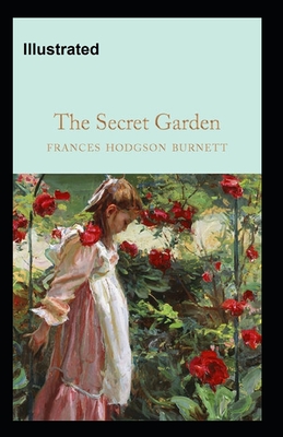 The Secret Garden Illustrated by Frances Hodgson Burnett | Goodreads