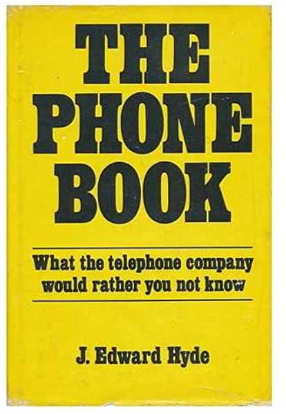 The phone book: What the telephone company would rather you not know by ...
