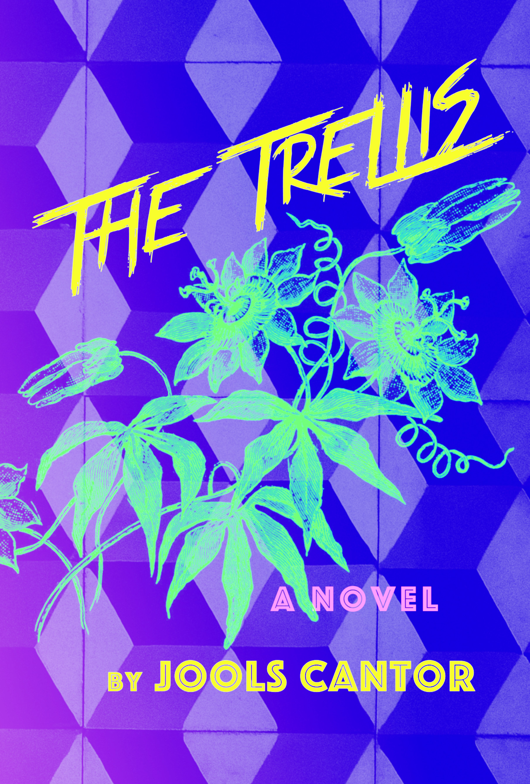 The Trellis: A Novel by Jools Cantor | Goodreads