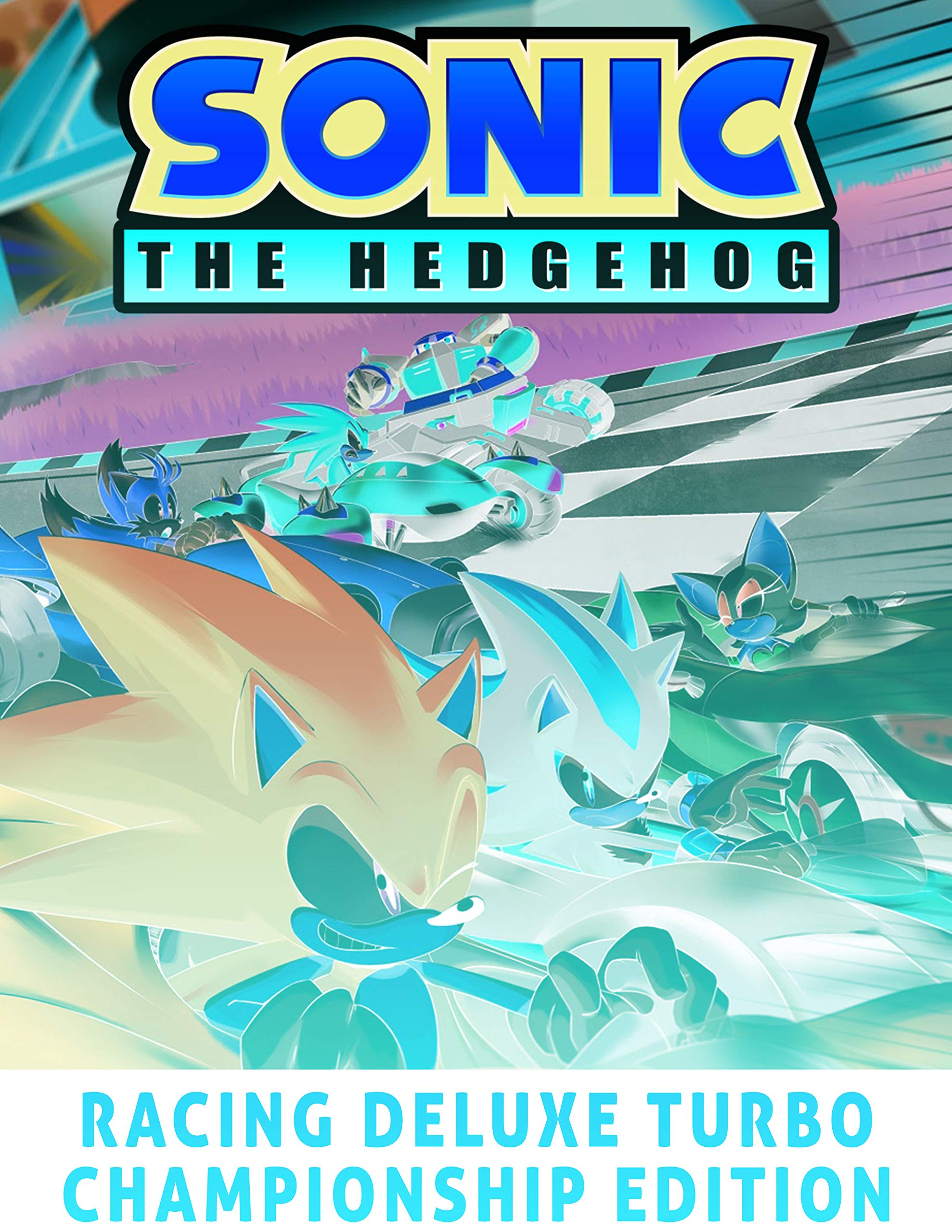 Sonic: The Hedgehog Team Sonic Racing Deluxe Turbo Championship Edition ...