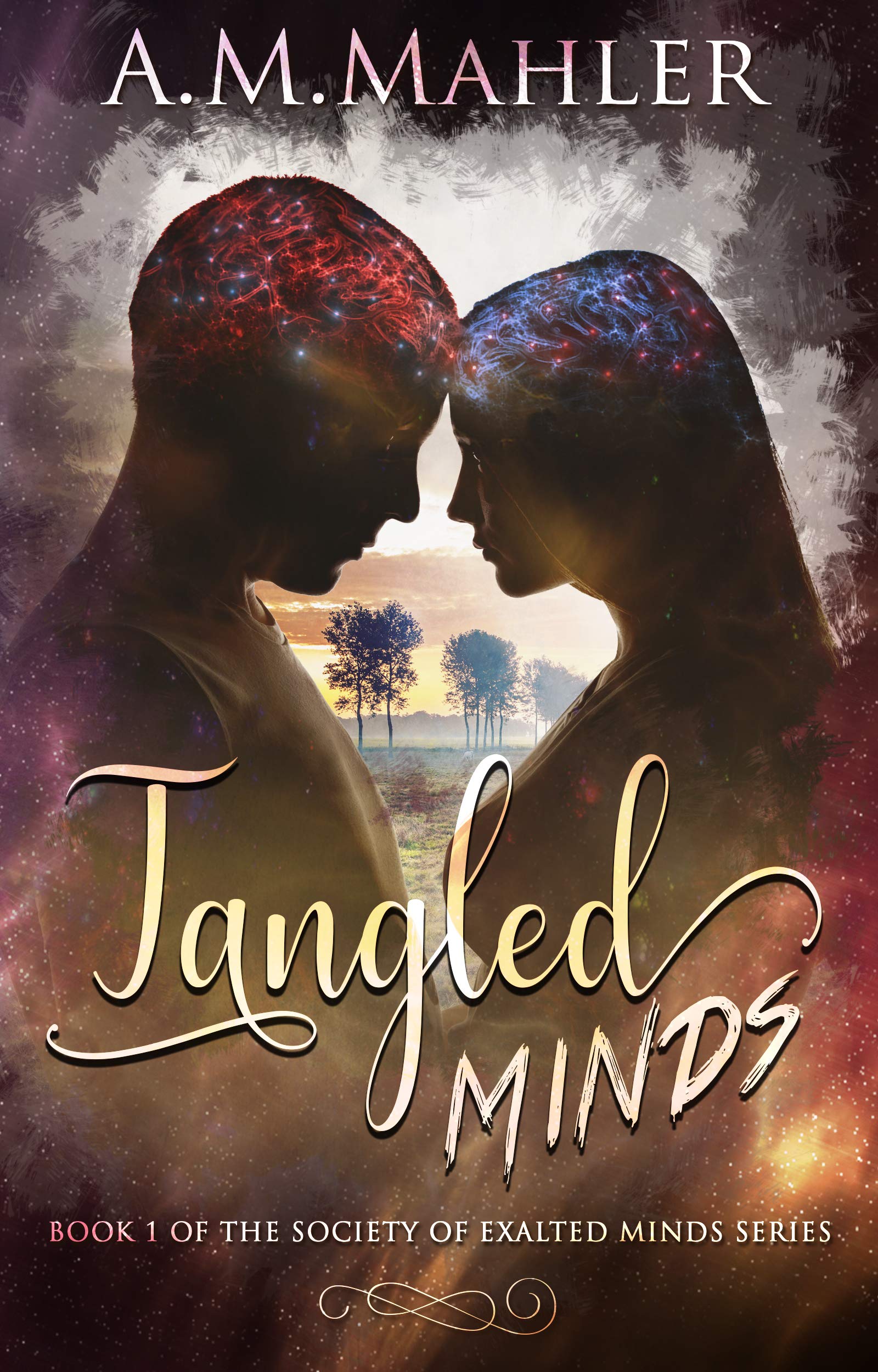 Tangled Minds (Society of Exalted Minds, #1) by A.M. Mahler | Goodreads