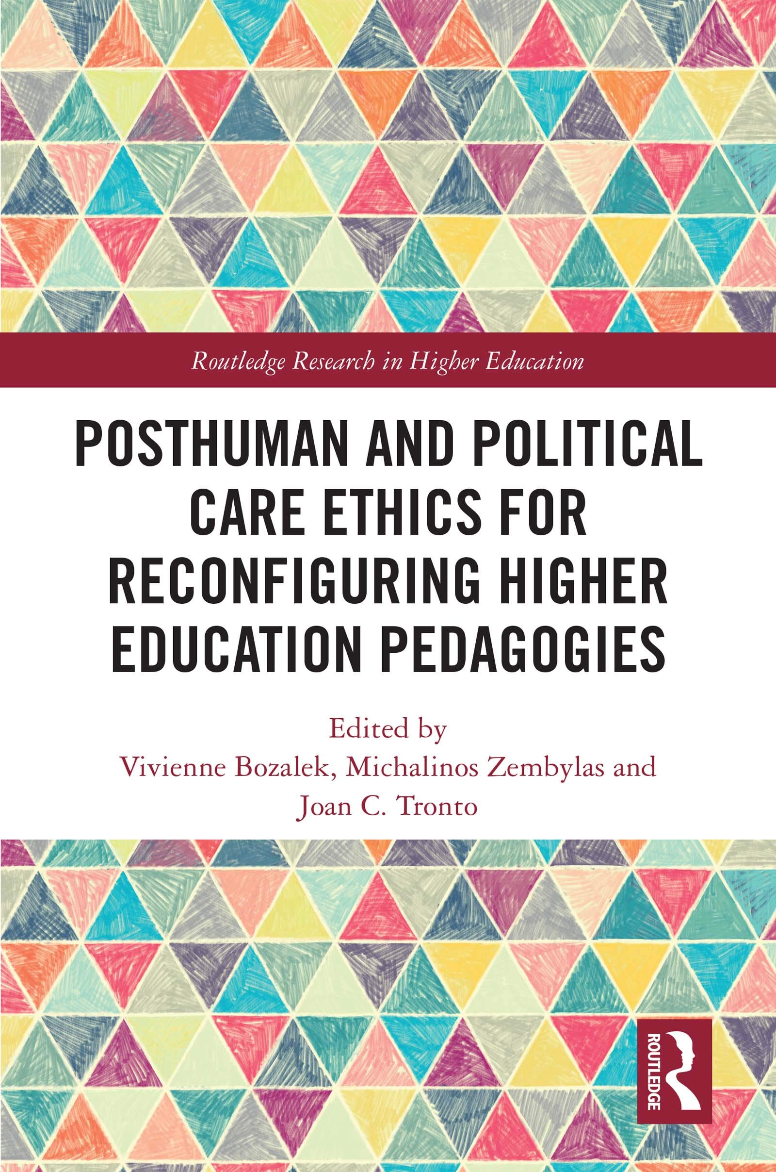 Posthuman and Political Care Ethics for Reconfiguring Higher Education Pedagogies by Vivienne ...