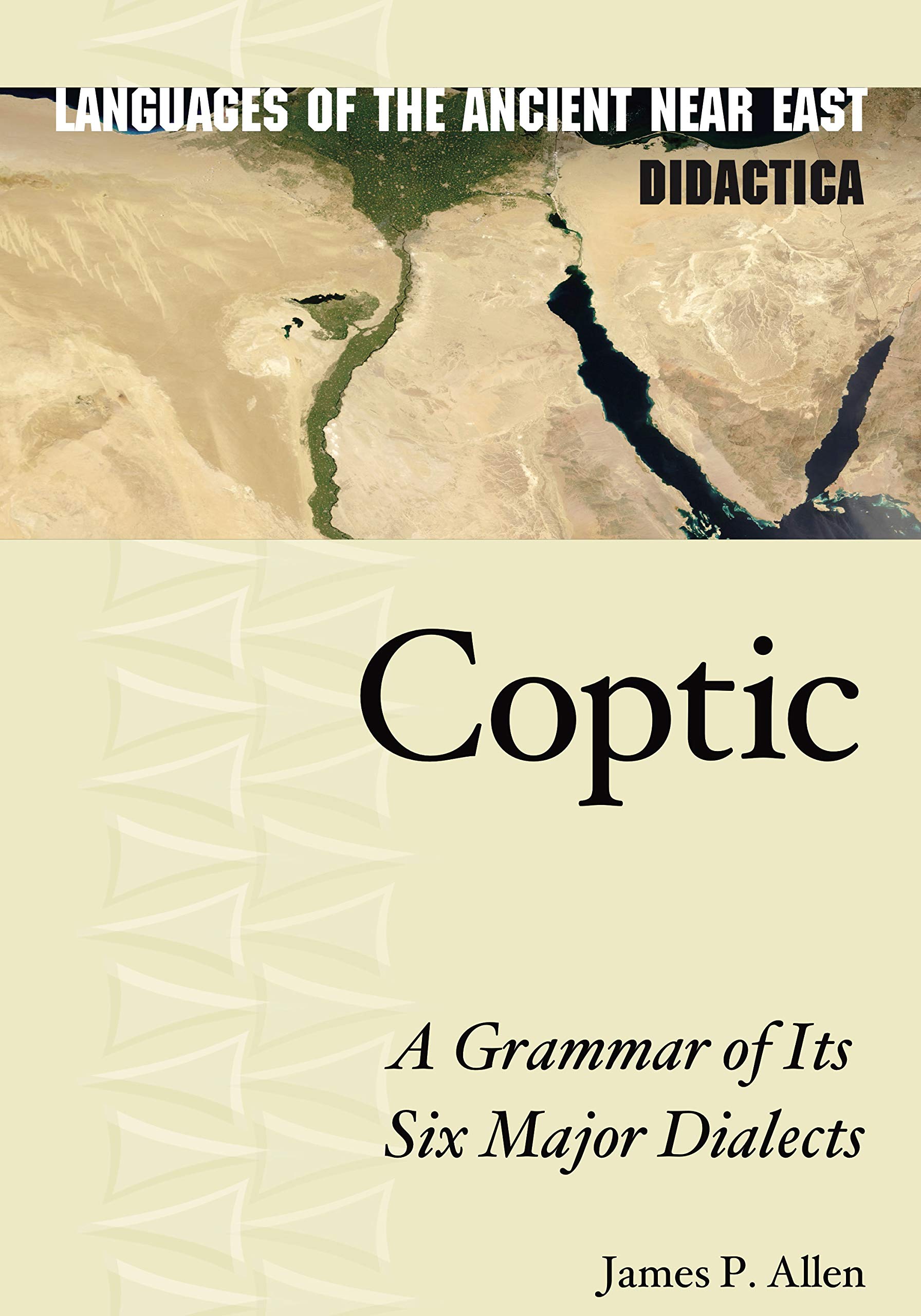 Coptic: A Grammar of Its Six Major Dialects by James P. Allen | Goodreads