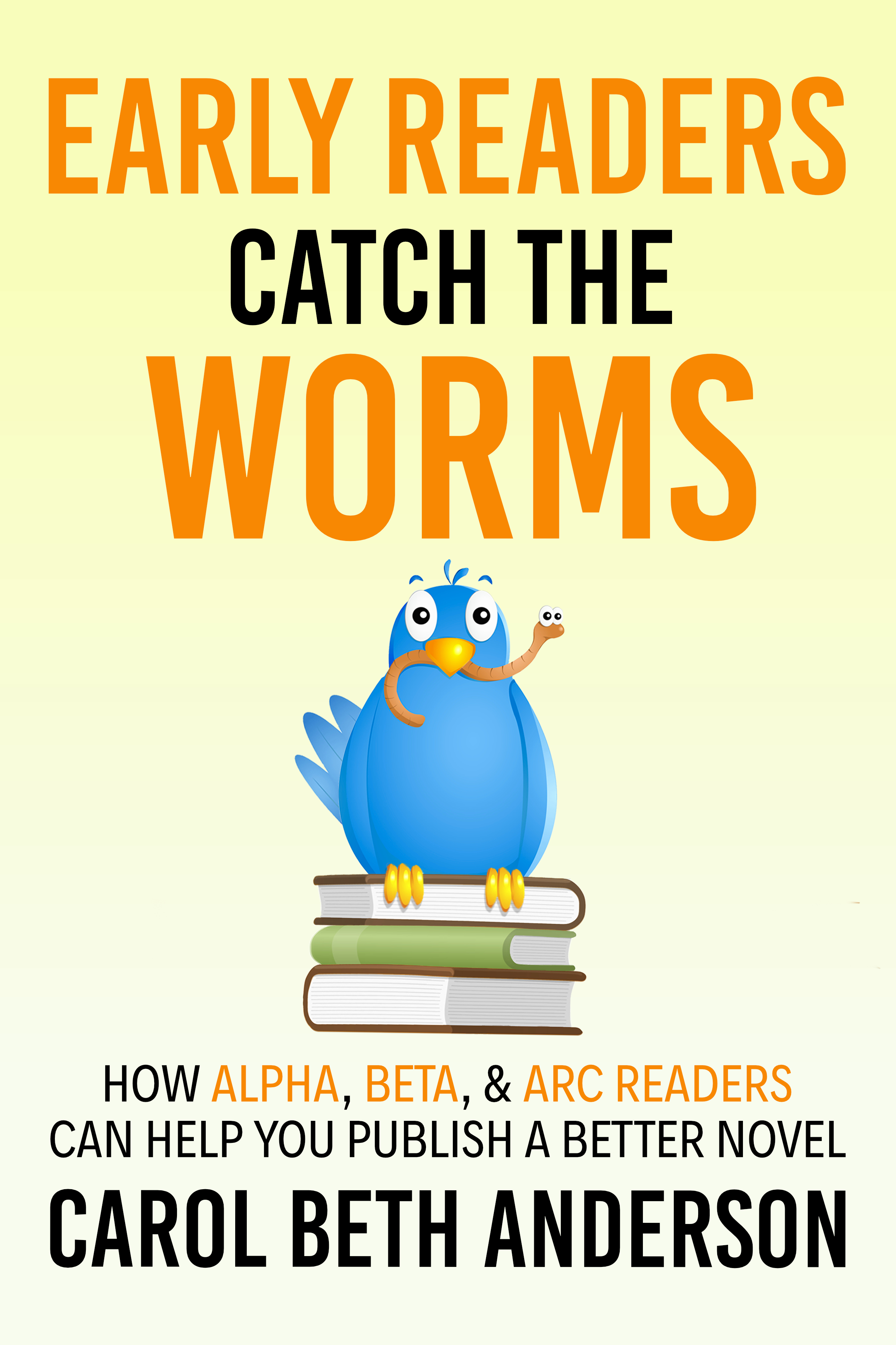 Early Readers Catch the Worms by Carol Beth Anderson | Goodreads