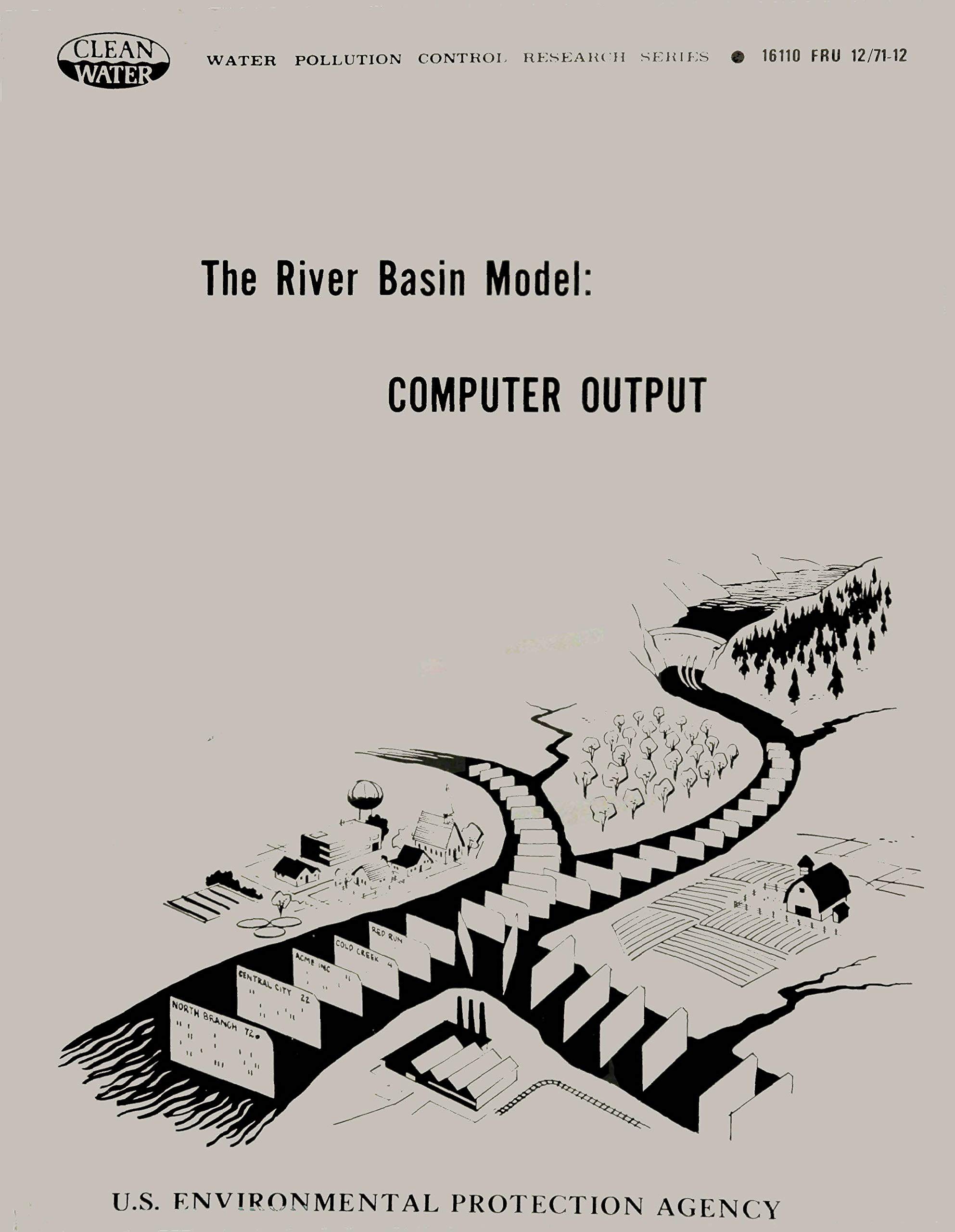 River Basin Model: Computer Output by U.S. Environmental Protection ...