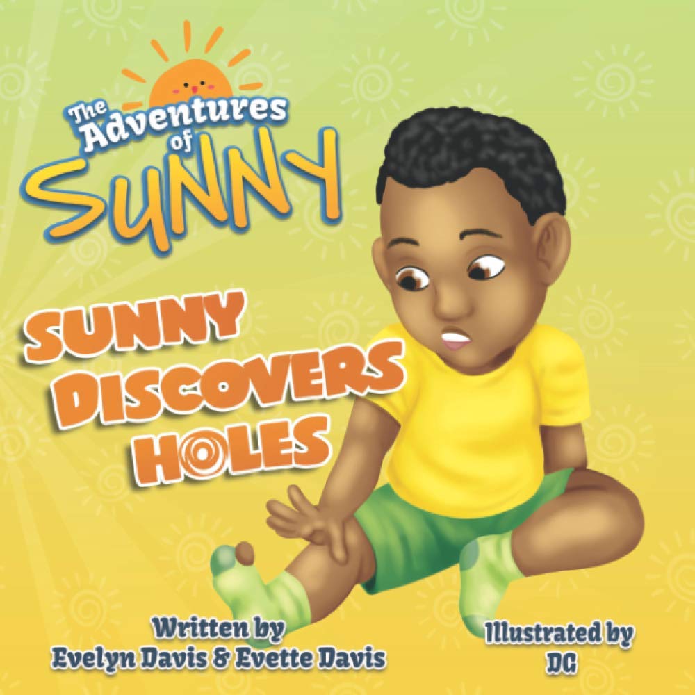 Sunny Discovers Holes (The Adventures of Sunny) by Evelyn Davis | Goodreads