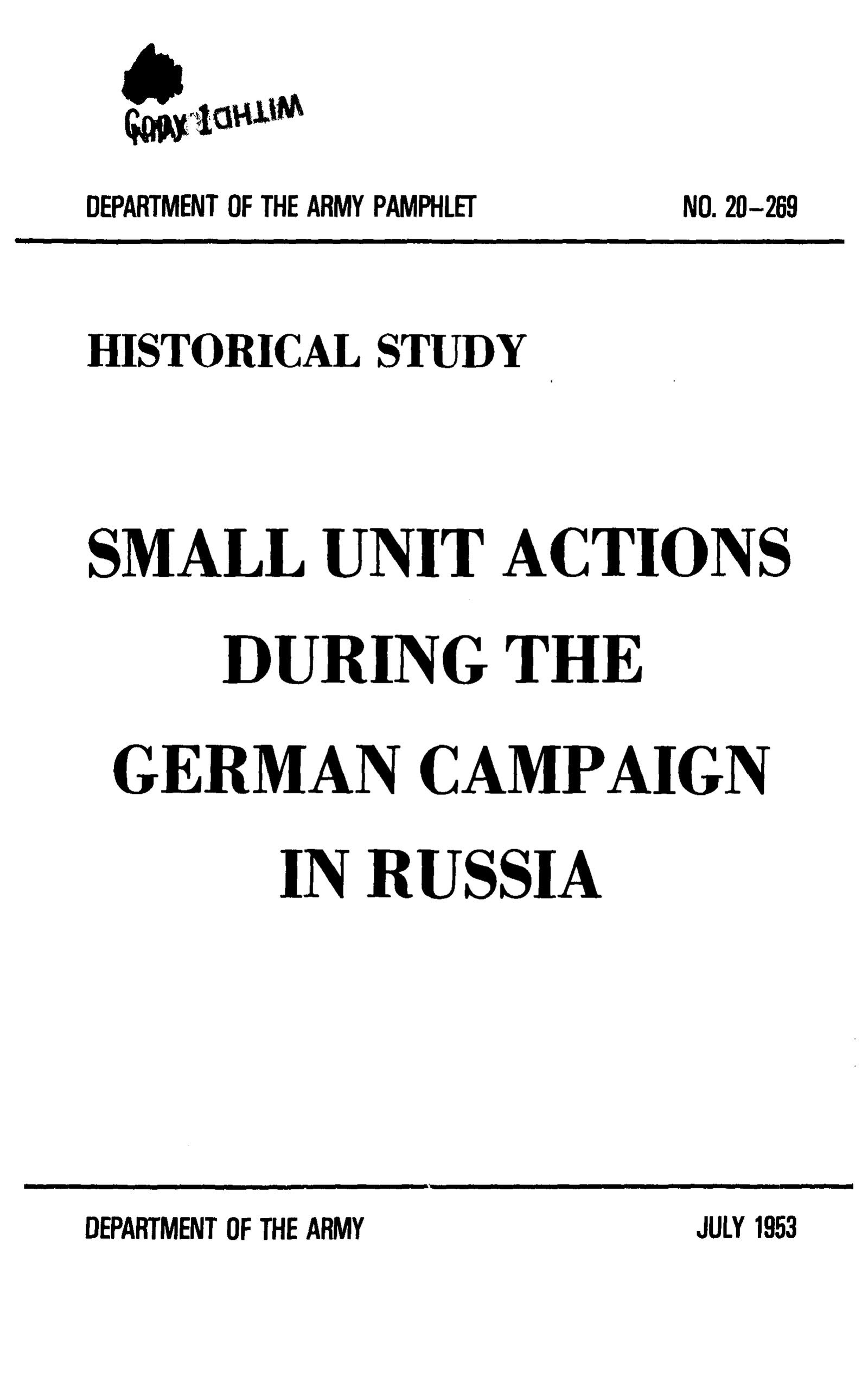 PAM 20-269 Small Unit Actions During the German Campaign in Russia by U ...