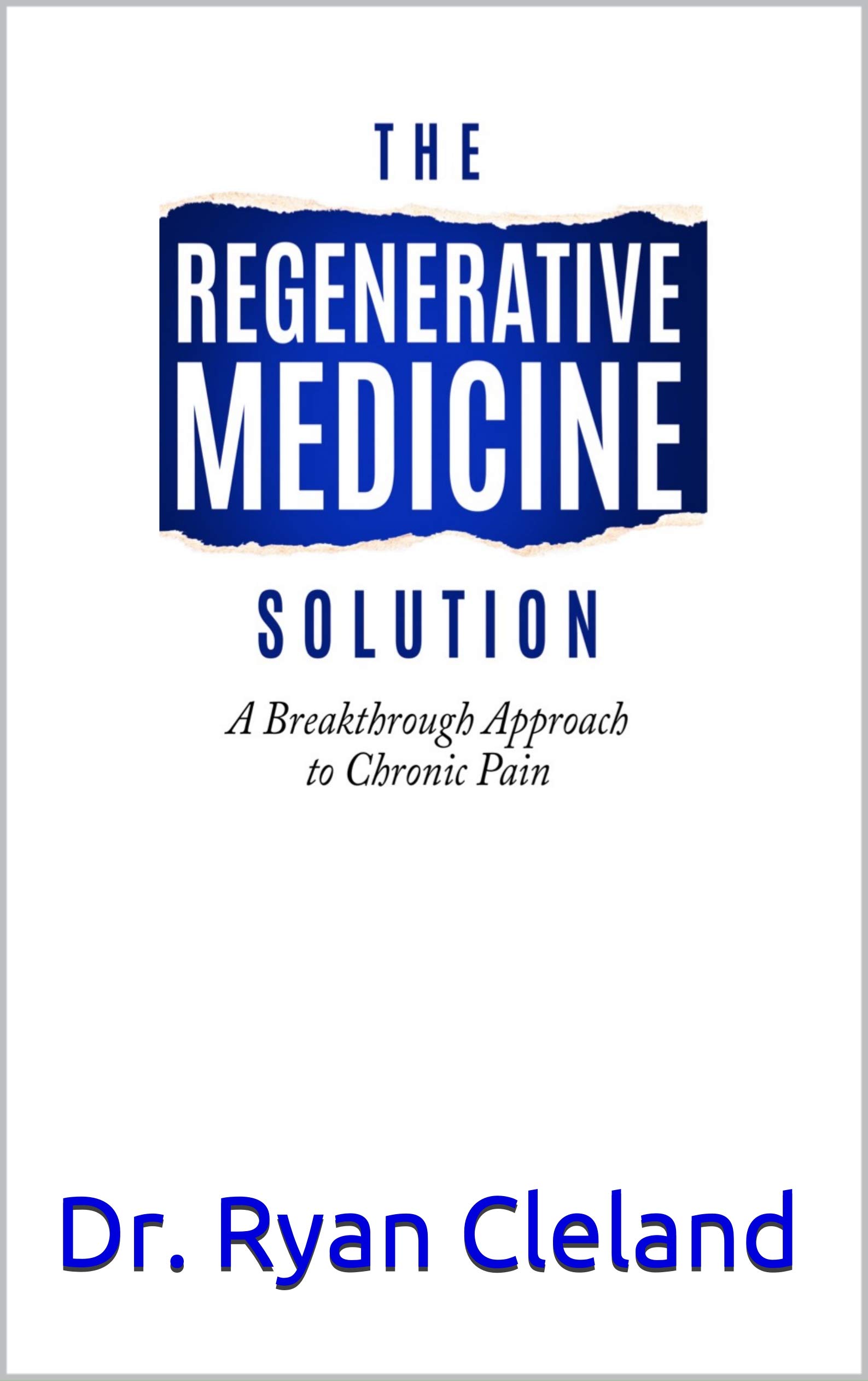 The Regenerative Medicine Solution: A Breakthrough Approach to Chronic ...