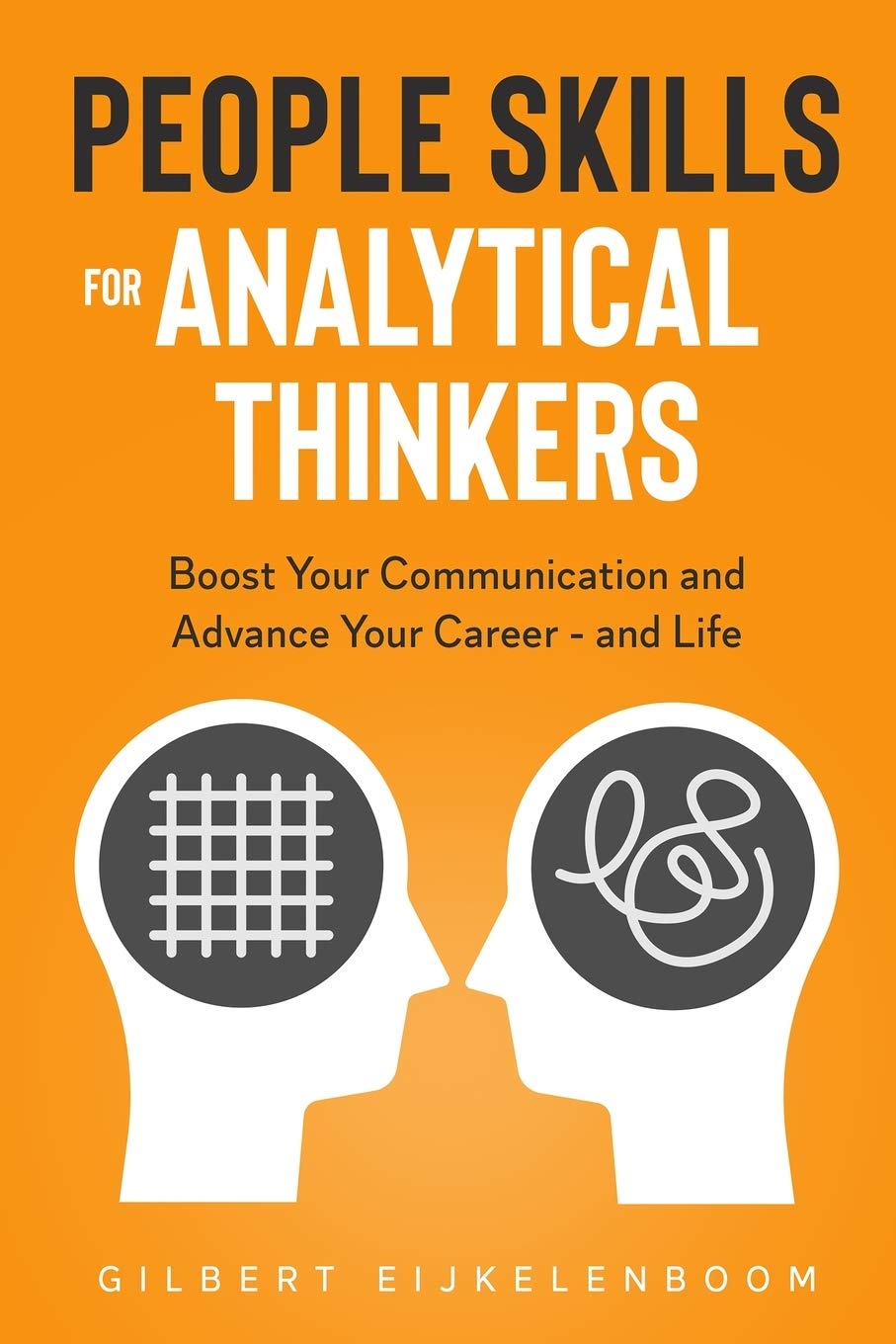 People Skills for Analytical Thinkers: Boost Your Communication and ...