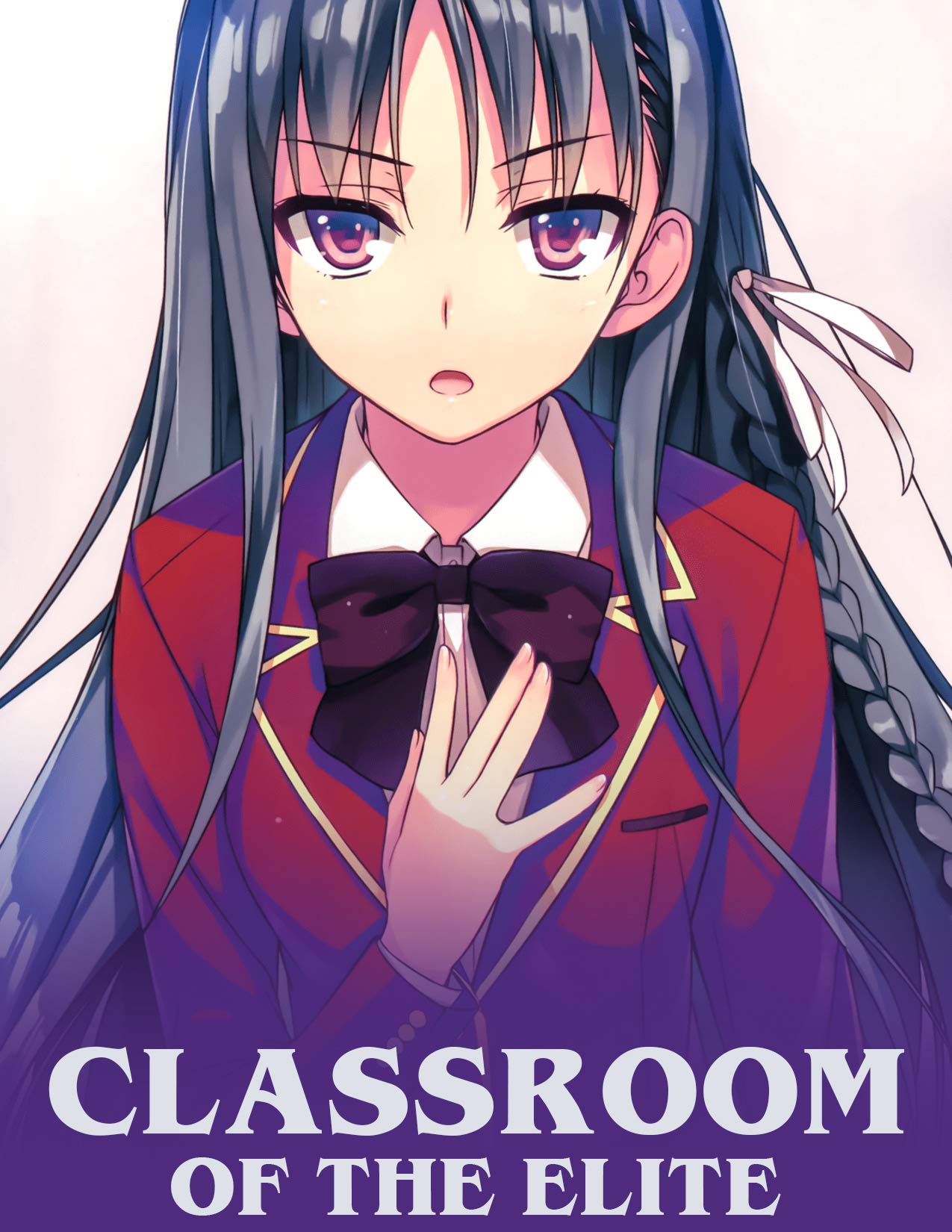 Classroom the Elite: Yōkoso Jitsuryoku Shijō Shugi no Kyōshitsu e ...
