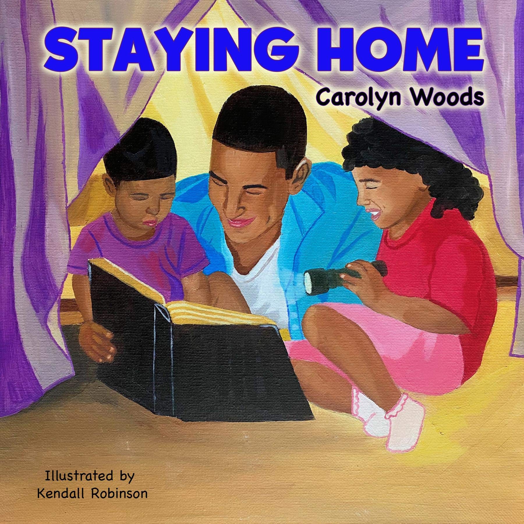 Staying Home by Carolyn Woods | Goodreads