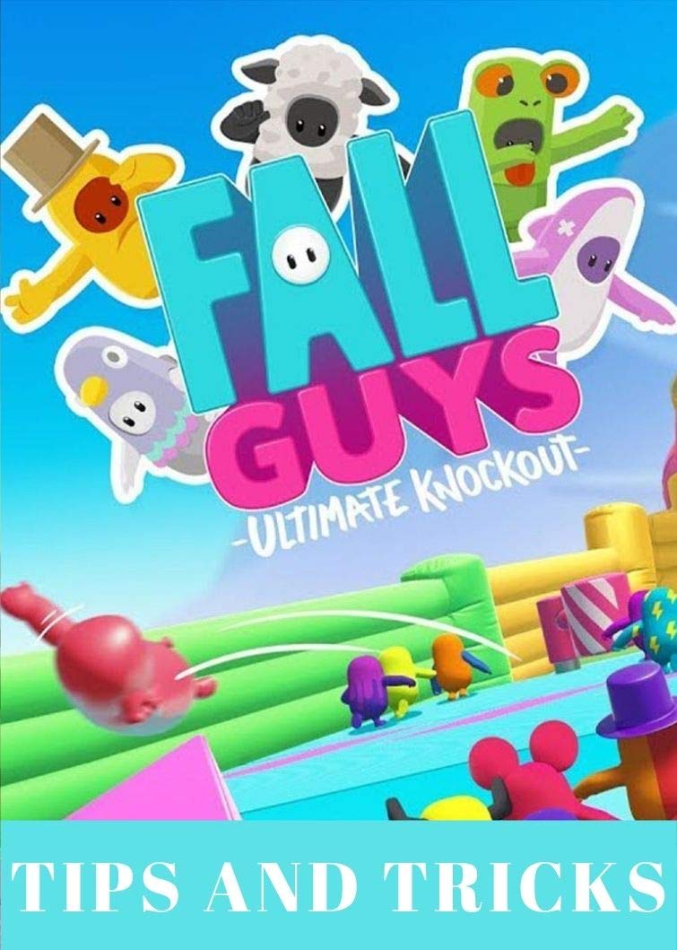 Fall Guys Tips and Tricks: Fall Guys Tips and Tricks by jelie anna ...