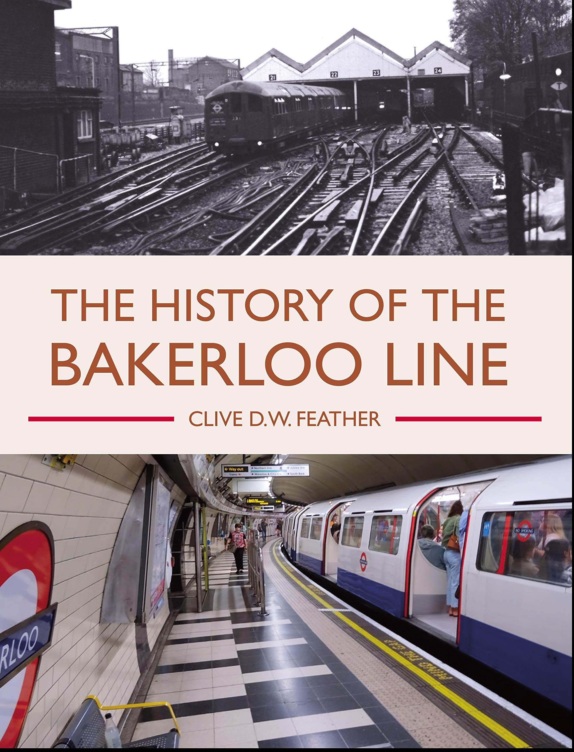 The History of the Bakerloo Line by Clive D W Feather | Goodreads