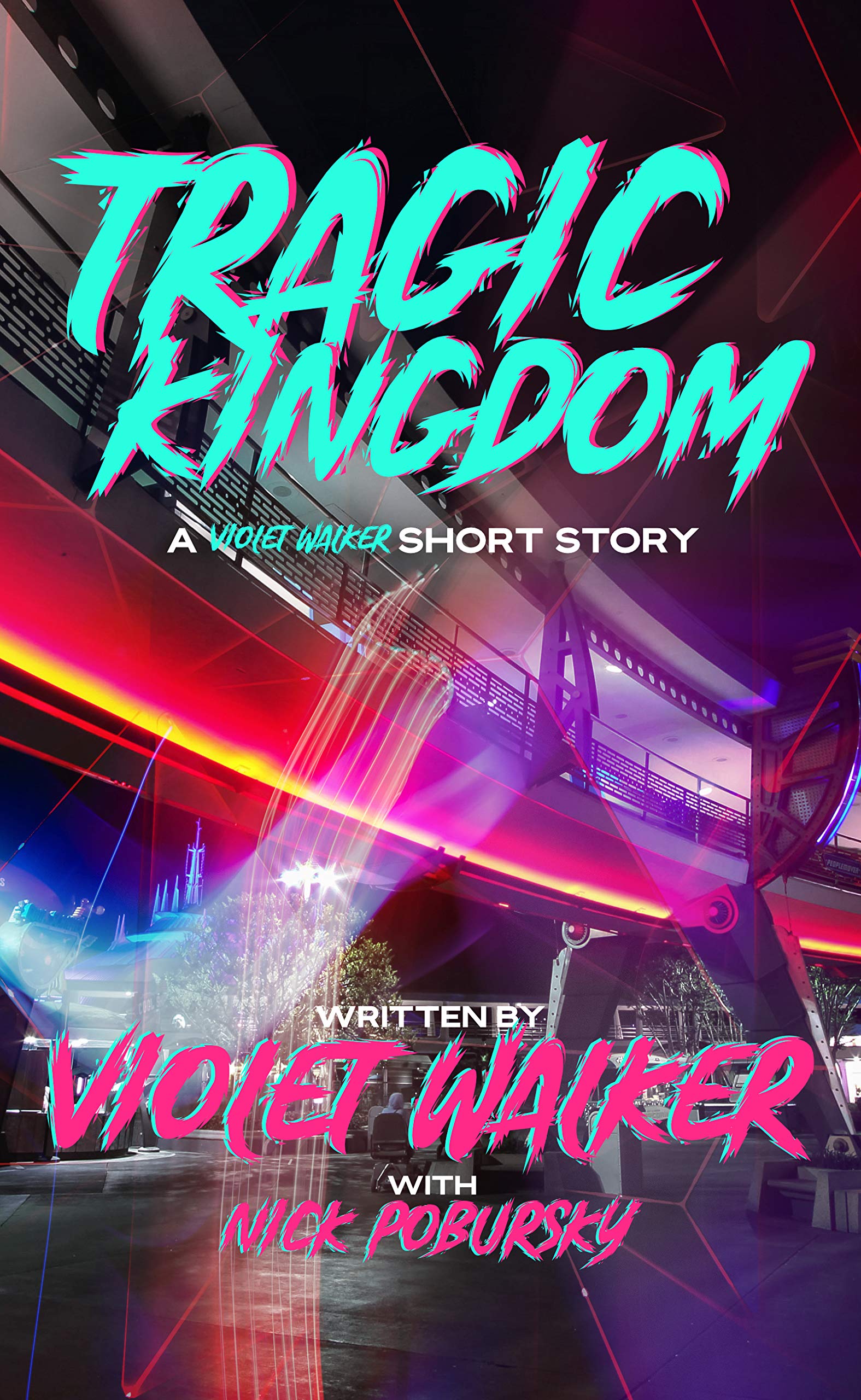 Tragic Kingdom: A Violet Walker Short Story by Nick Pobursky | Goodreads
