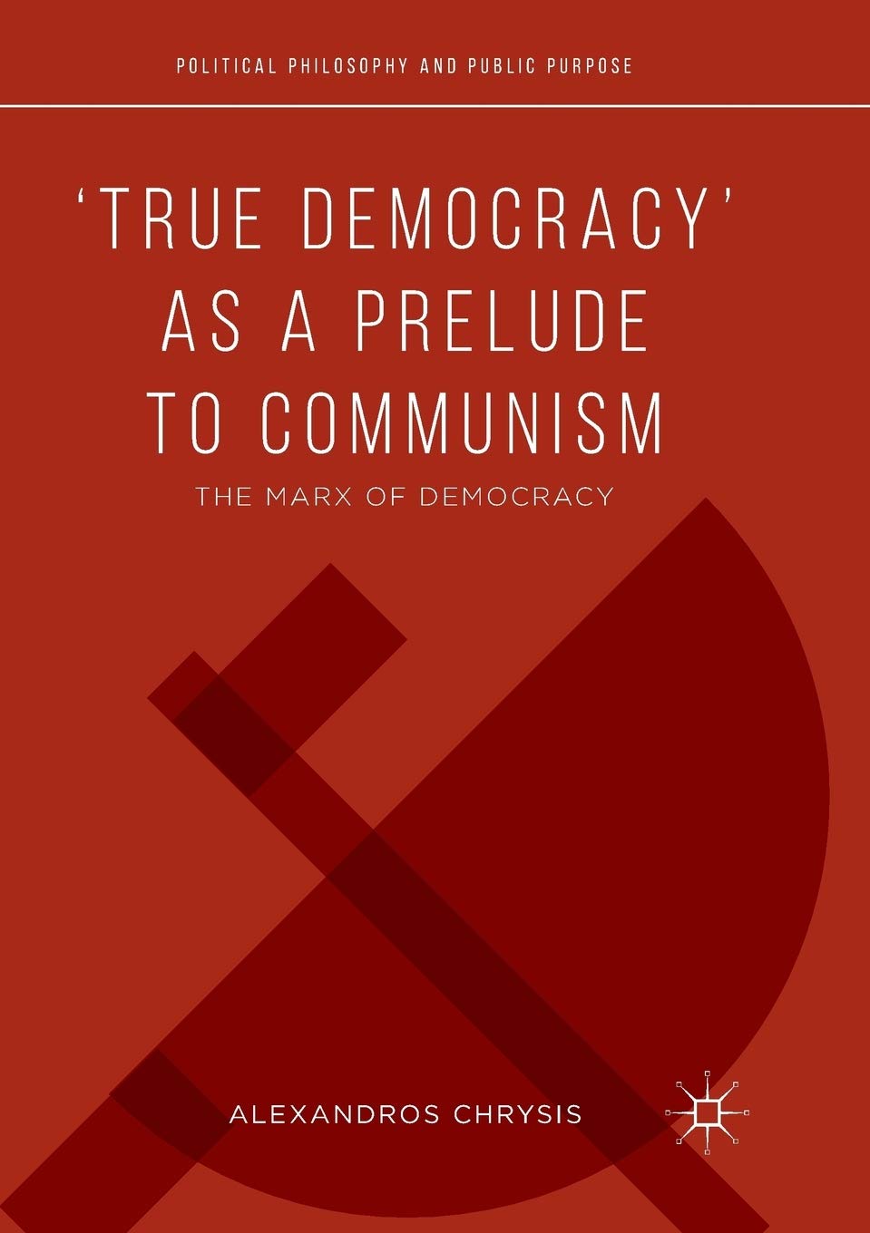 ‘True Democracy’ as a Prelude to Communism: The Marx of Democracy by ...
