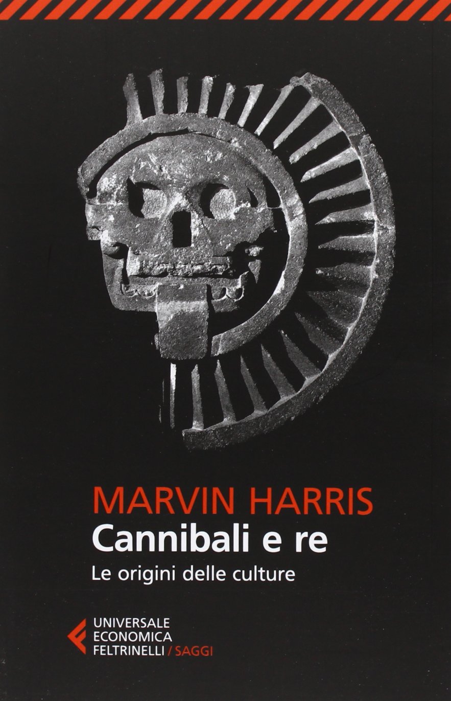 Cannibali e re by Marvin Harris | Goodreads