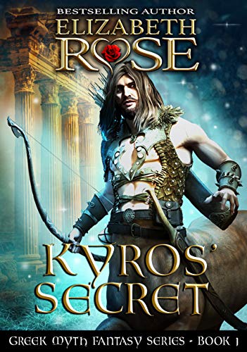 Kyros' Secret (Greek Myth #1) by Elizabeth Rose | Goodreads