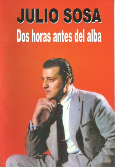 Dos horas antes del alba by Julio Sosa | Goodreads