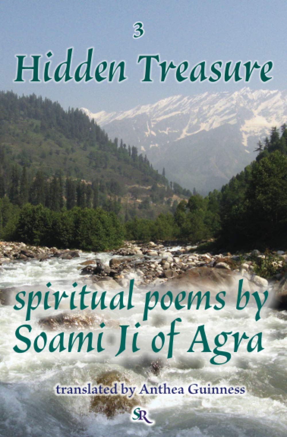 Hidden Treasure: Spiritual poems by Soami Ji of Agra by Shiv Dayal ...