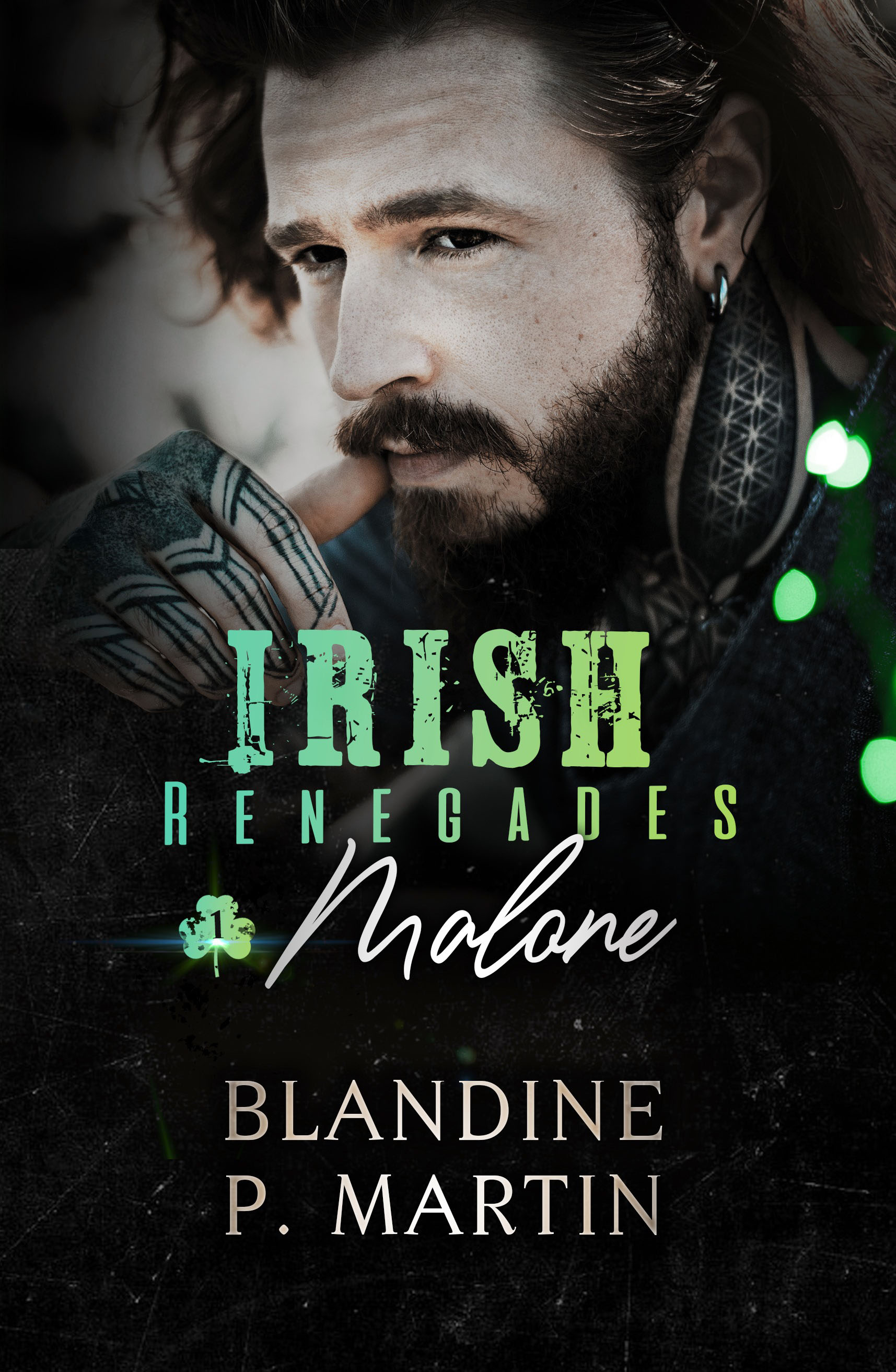 Malone (Irish Renegades, #1) by Blandine P. Martin | Goodreads