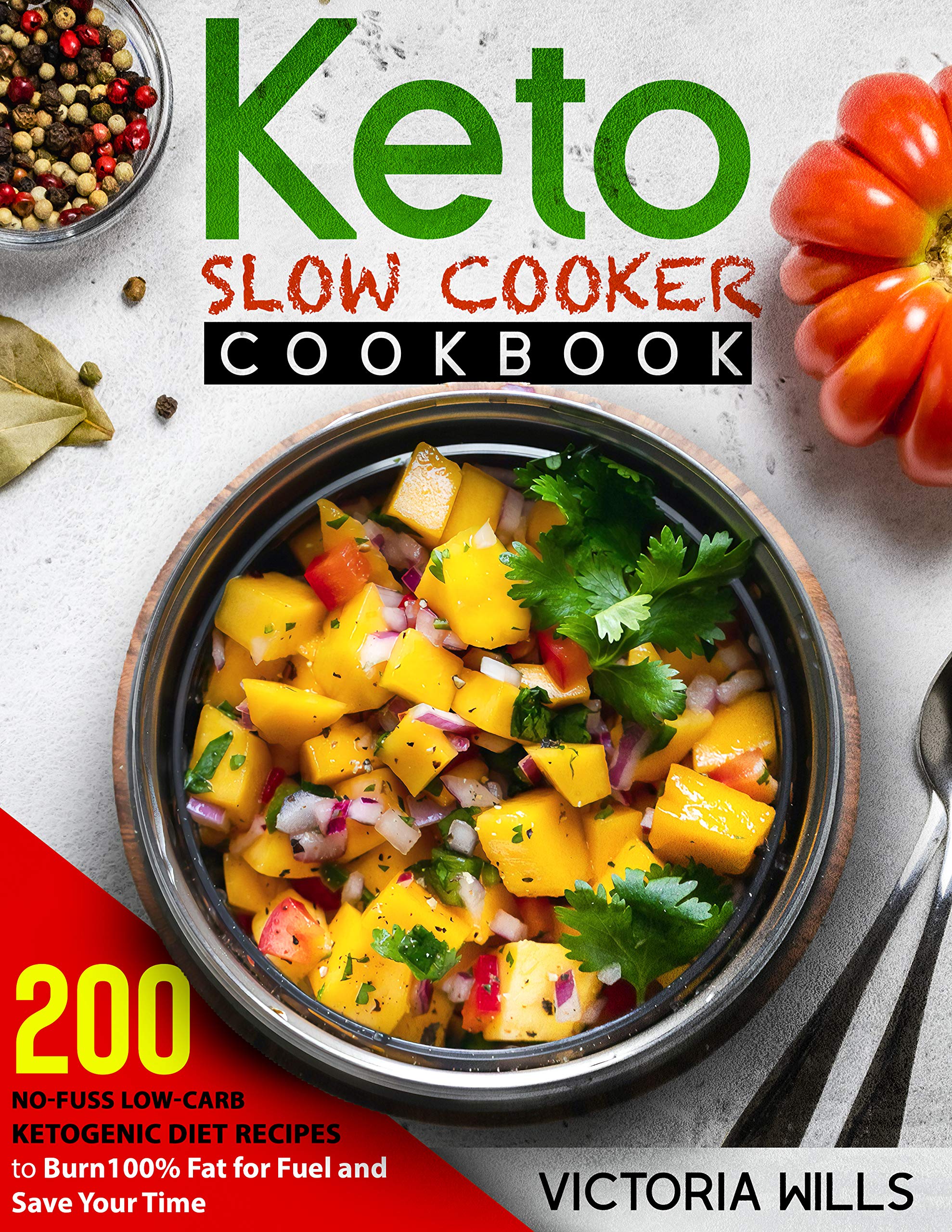 Keto Slow Cooker Cookbook: 200 No-Fuss Low-Carb Ketogenic Diet Recipes ...