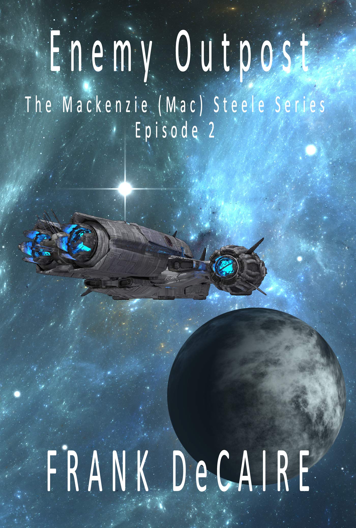 Enemy Outpost (The Mackenzie by Frank Decaire | Goodreads