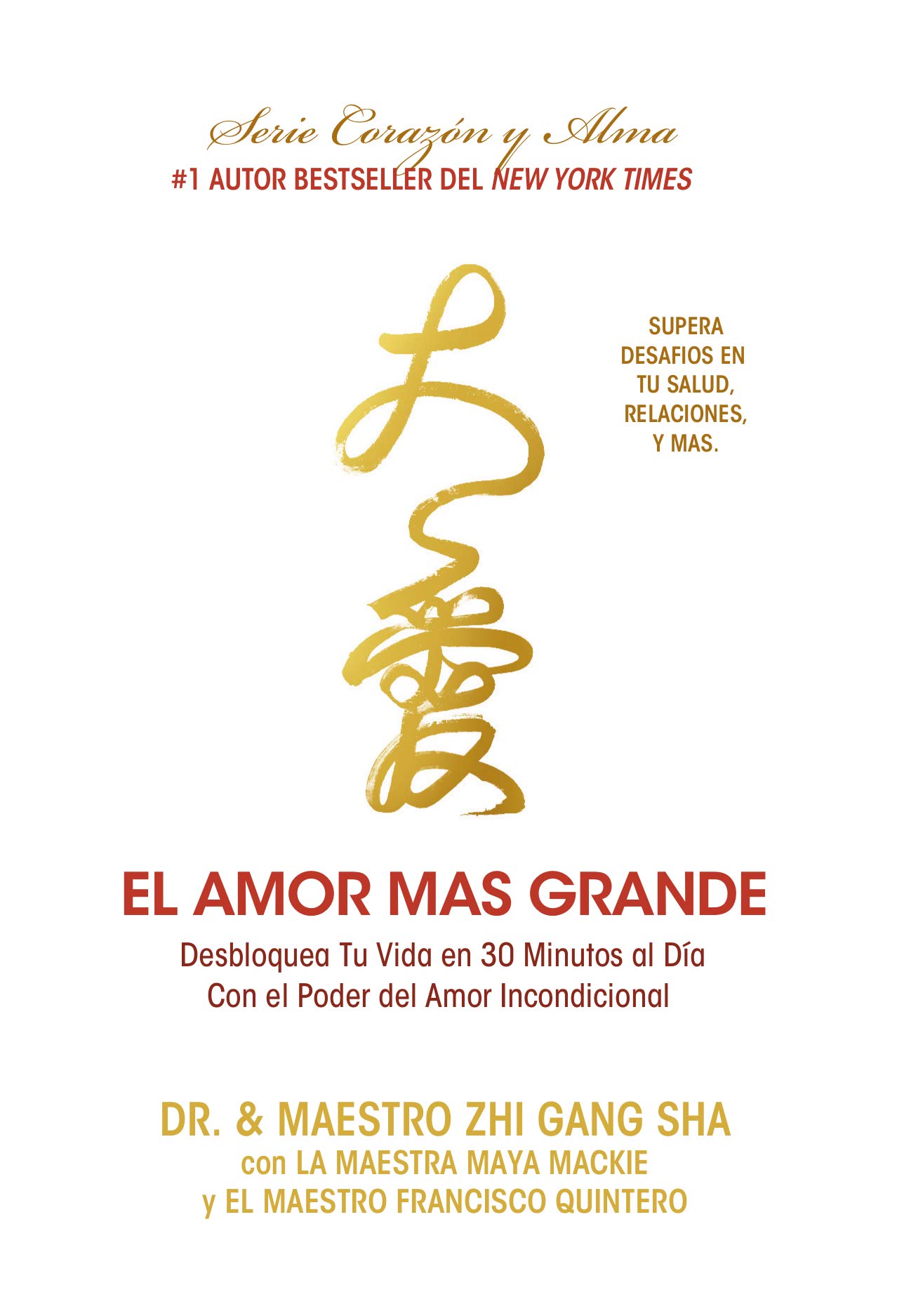El amor más grande: Desbloquea tu vida en 30 minutos al día con el ...