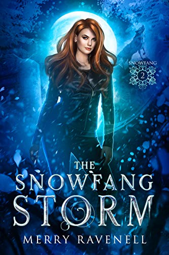 The SnowFang Storm (SnowFang, #2) by Merry Ravenell | Goodreads