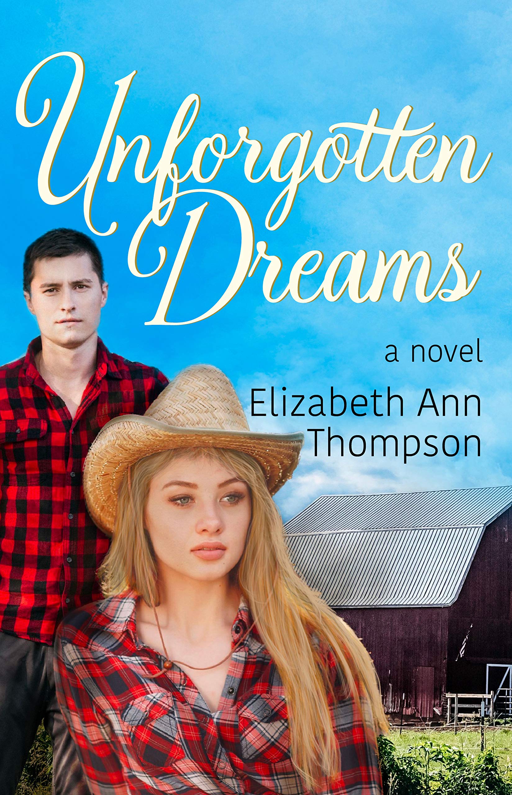 Unforgotten Dreams: A Clean Contemporary Cowboy Love Triangle Romance ...