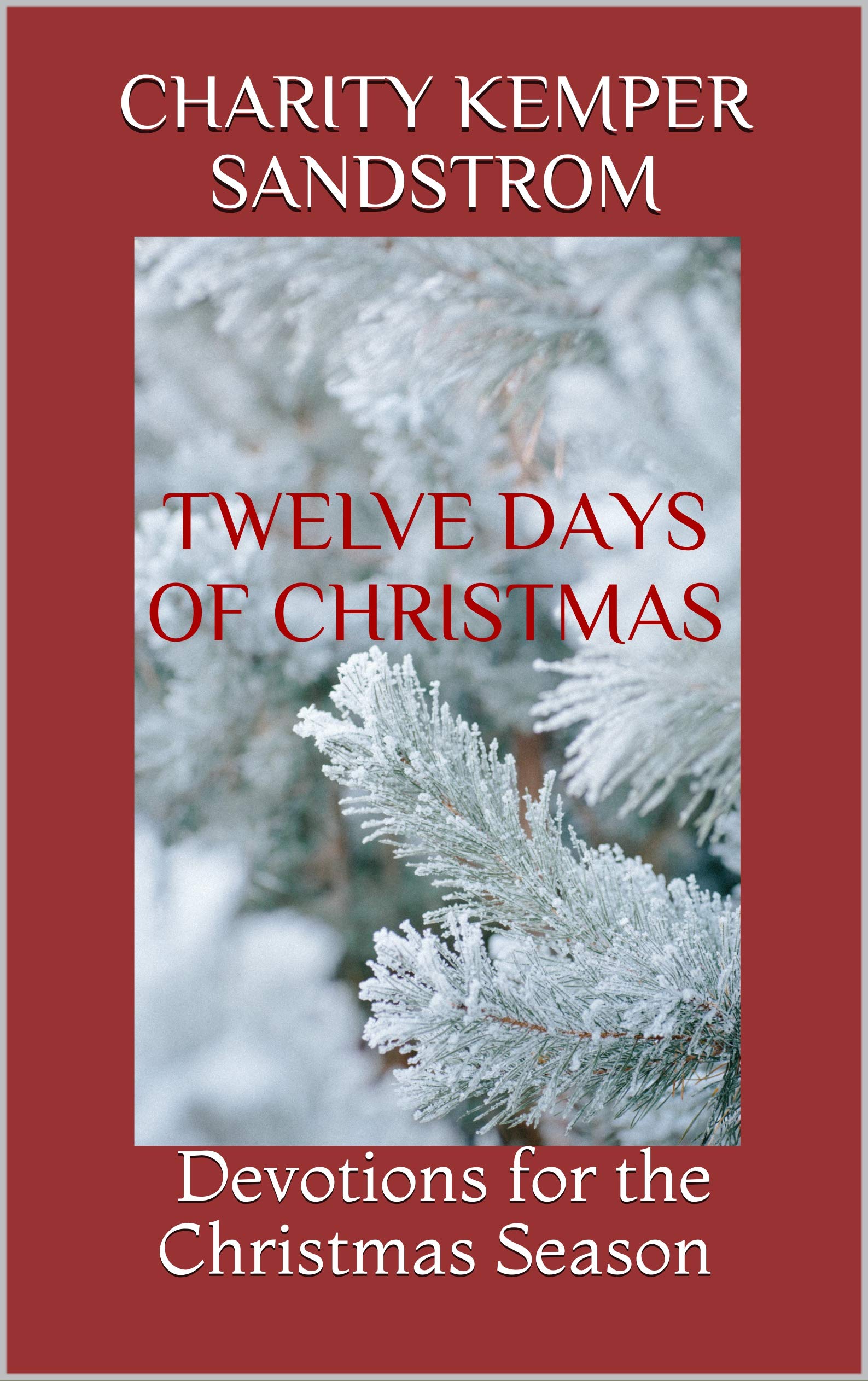 Twelve Days of Christmas : Devotions for the Christmas Season by ...