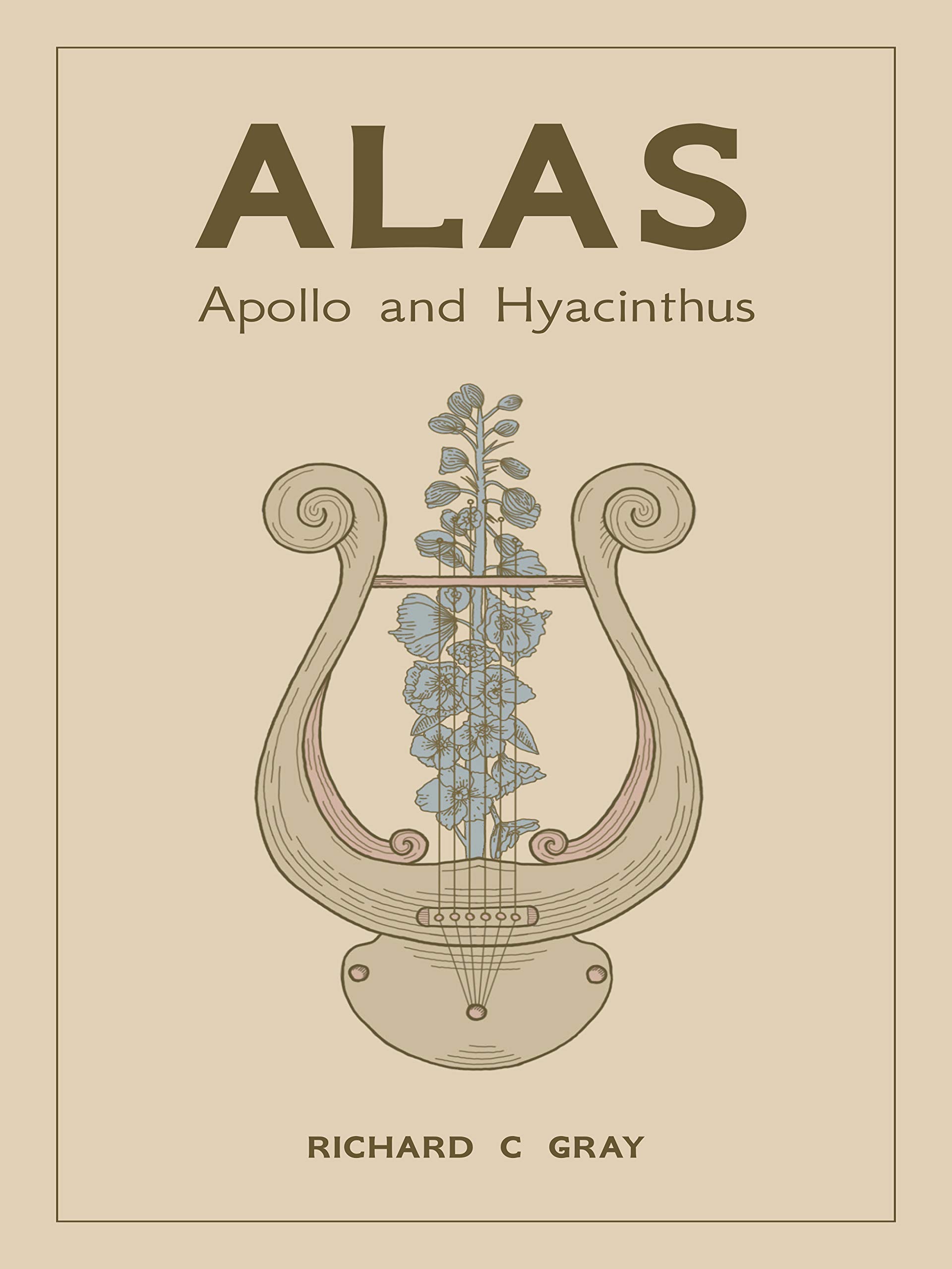 Alas: Apollo and Hyacinthus by Richard C. Gray | Goodreads