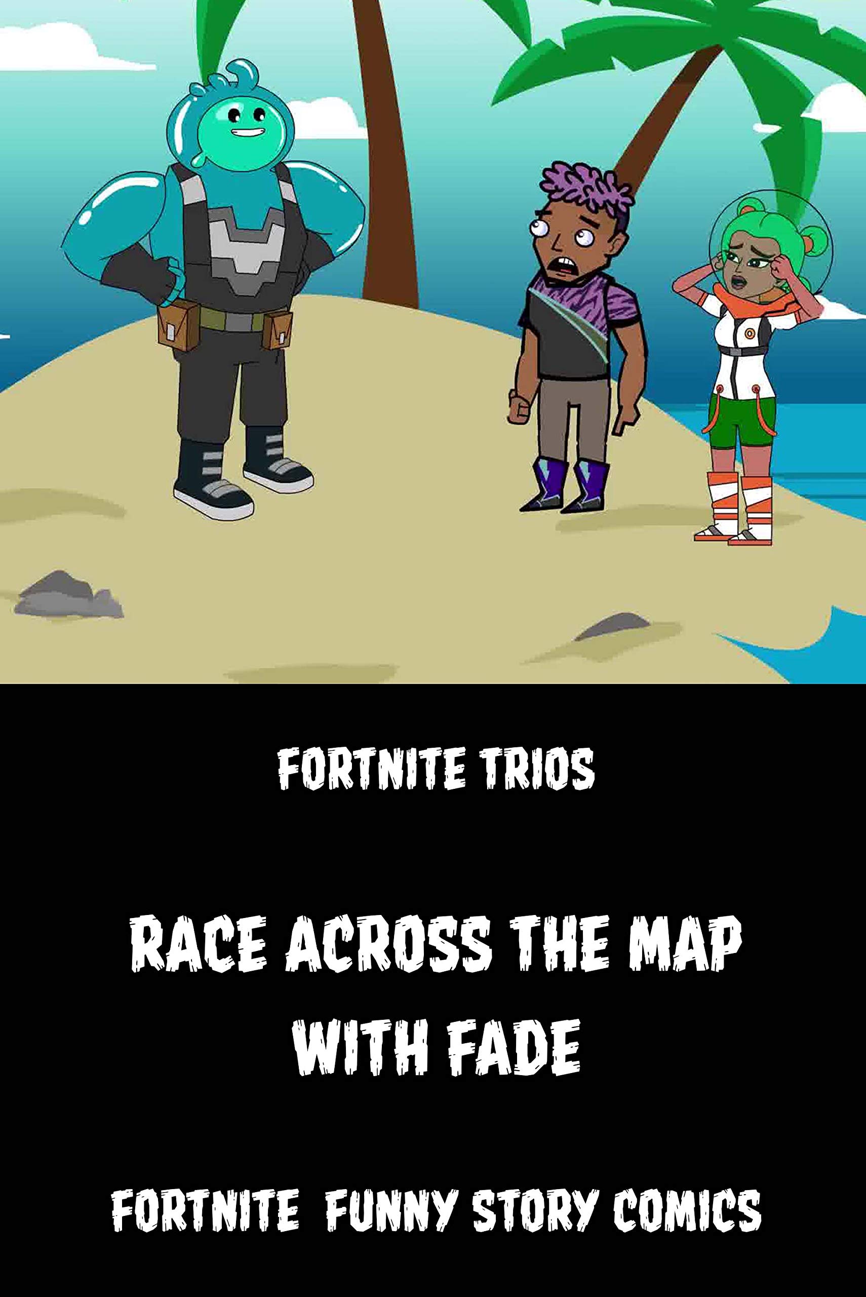 Fortnite Trios: RACE Across The Map with Fade: Fortnite funny story ...