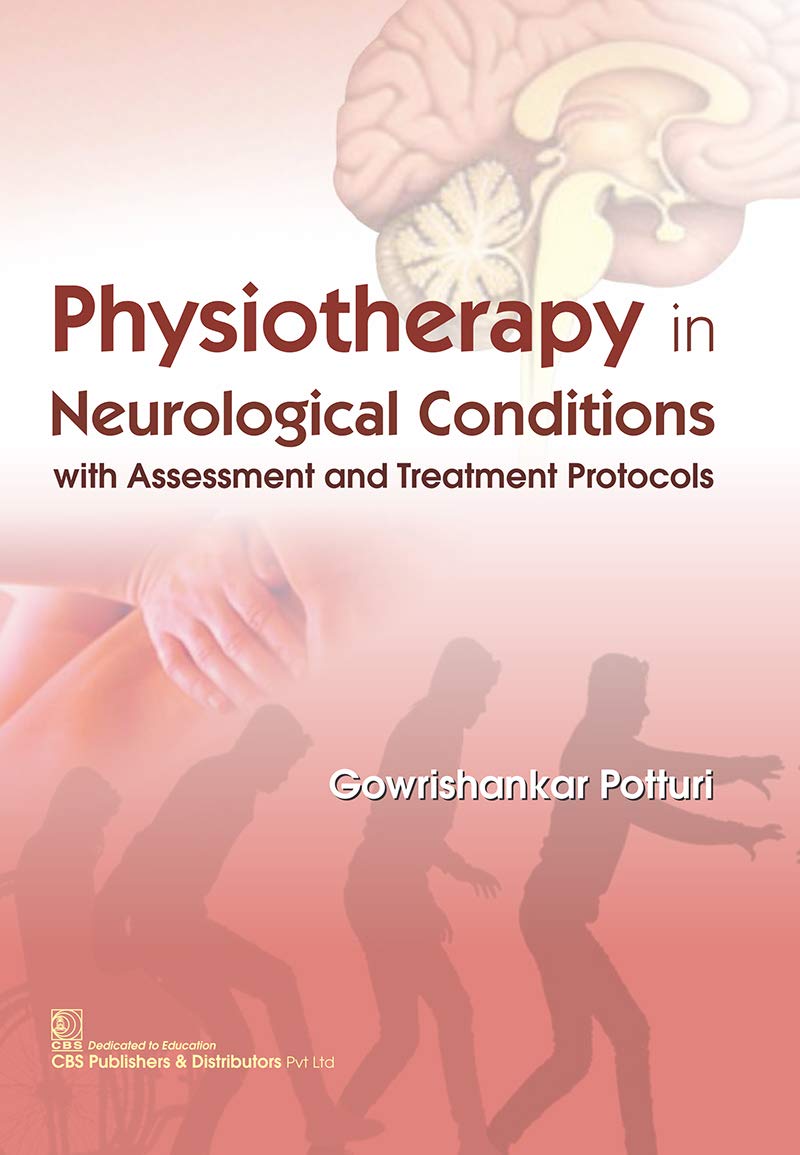 PHYSIOTHERAPY in Neurological Conditions by Gowrishankar Potturi ...
