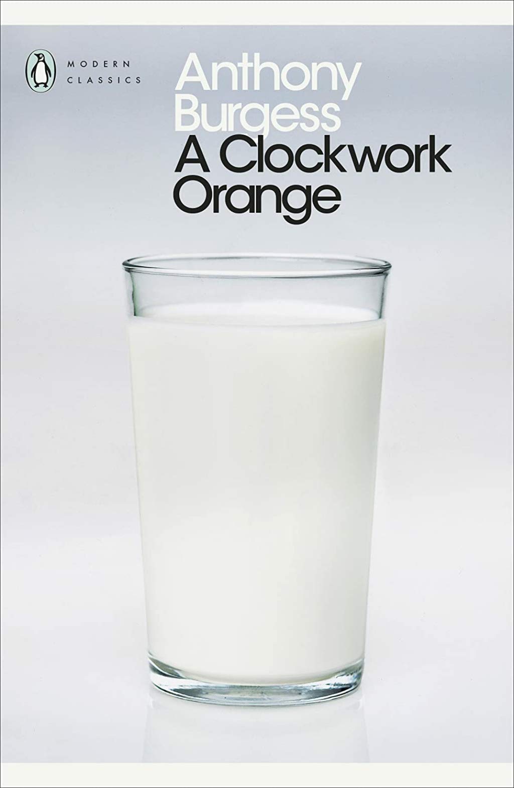 A Clockwork Orange (Penguin Modern Classics) by Anthony Burgess | Goodreads