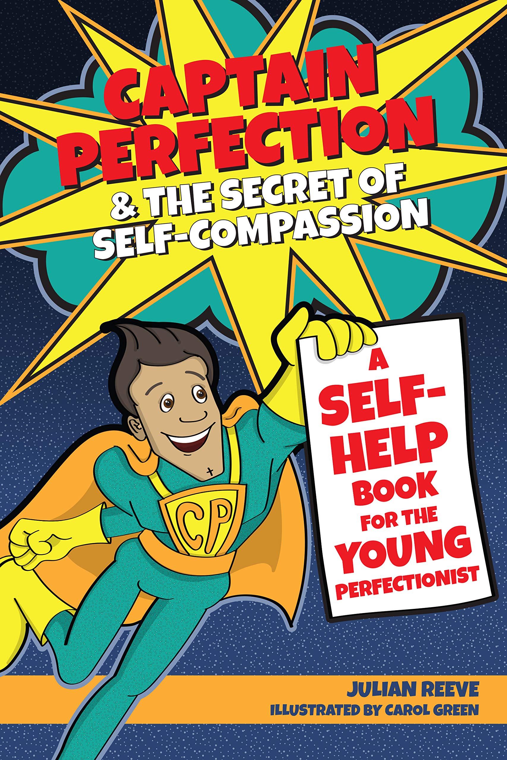 Captain Perfection & the Secret of Self-Compassion: The Best Self Help ...