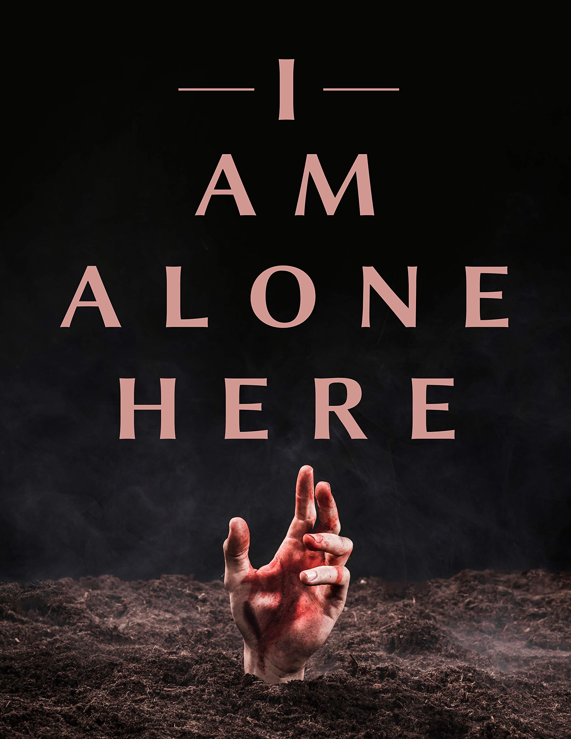 I Am Alone Here: Short story horror adventure of a man stuck in a cave ...