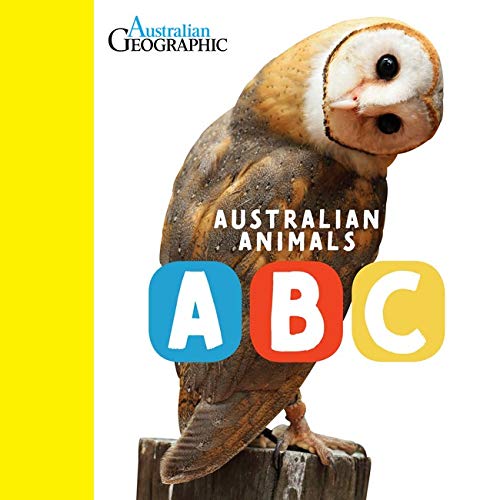Australian Animal ABC by Australian Geographic Pty Ltd | Goodreads