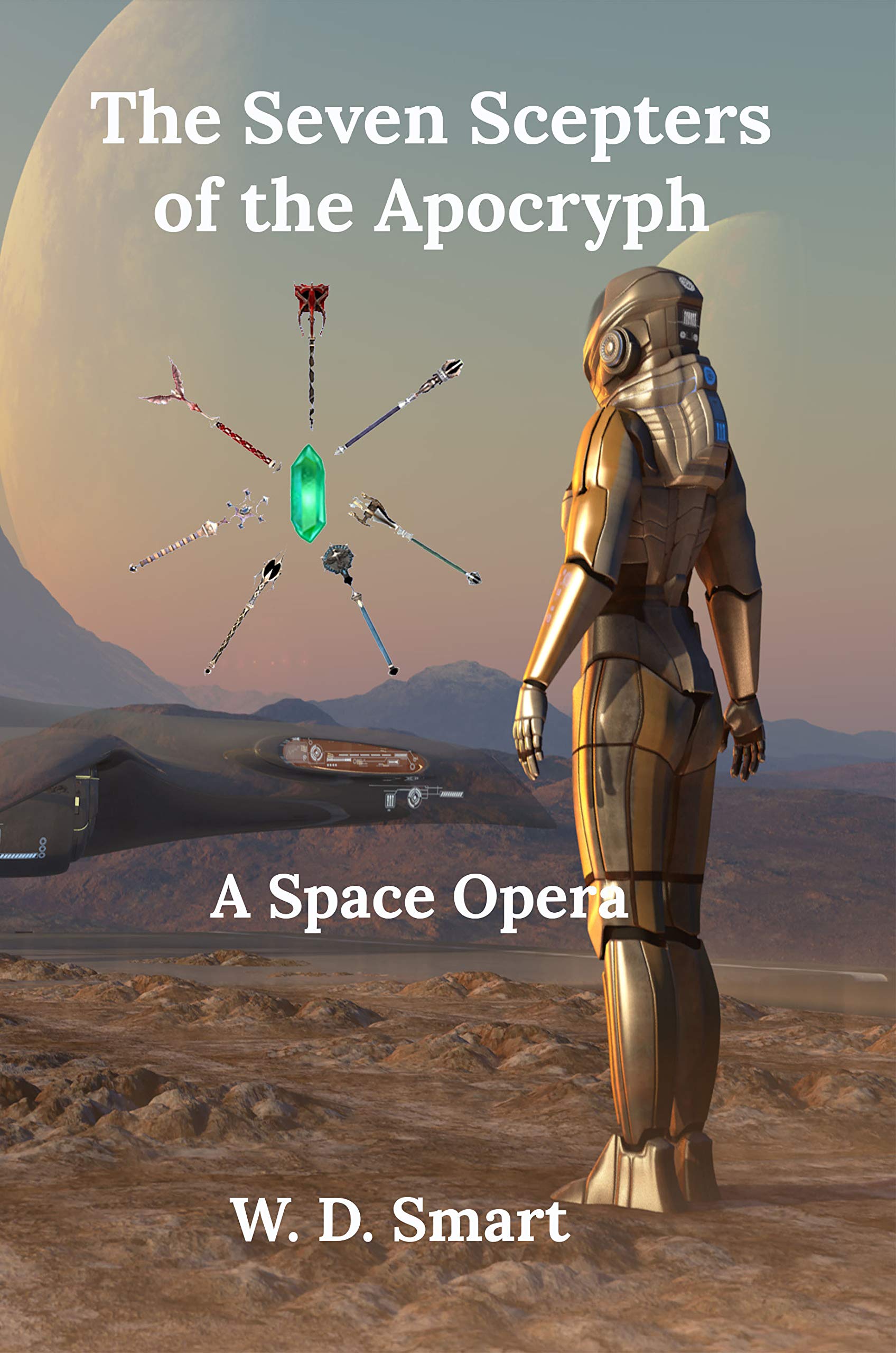 The Seven Scepters of the Apocryph by W.D. Smart | Goodreads