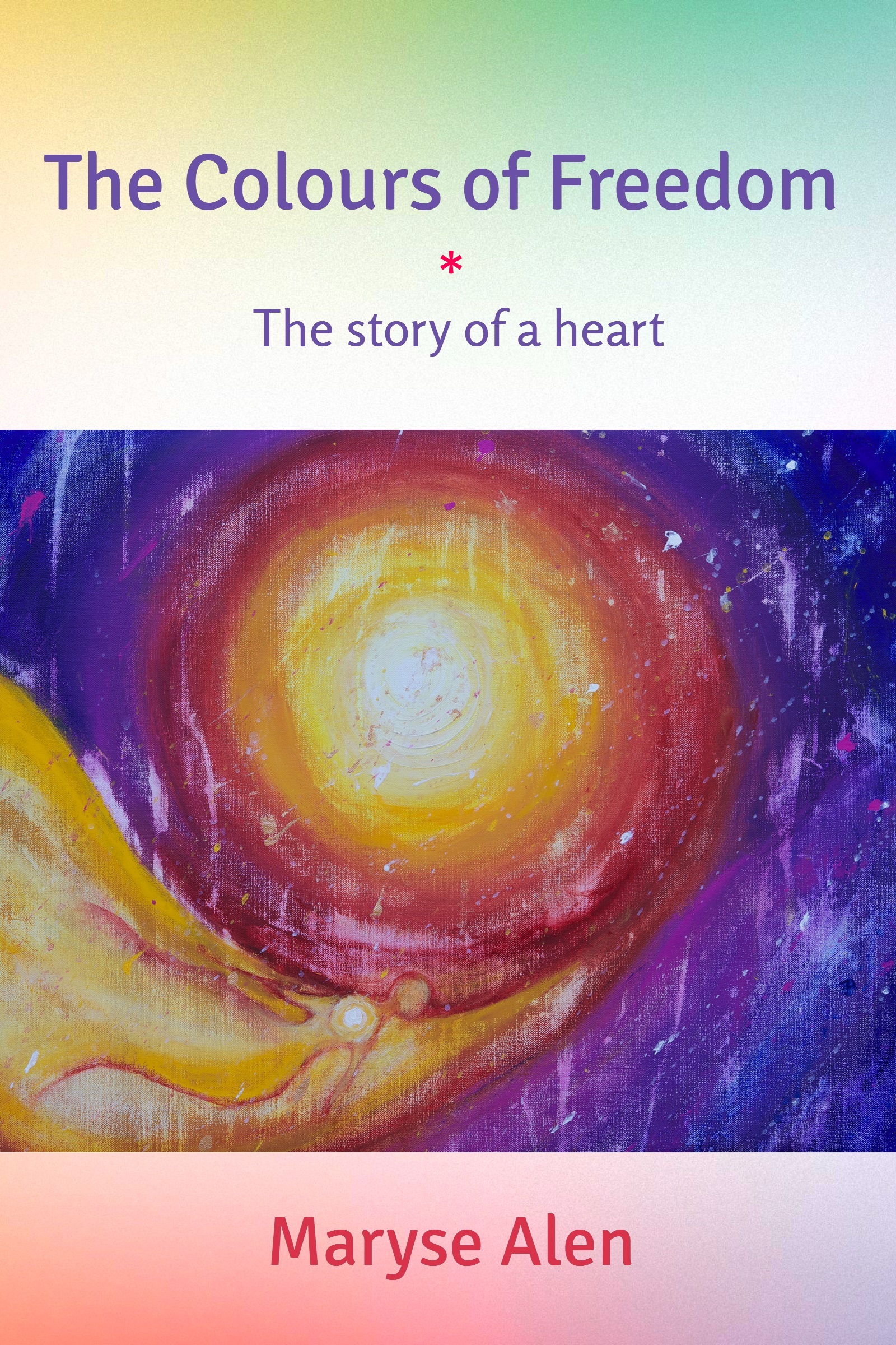 The Colours of Freedom by Maryse Alen | Goodreads