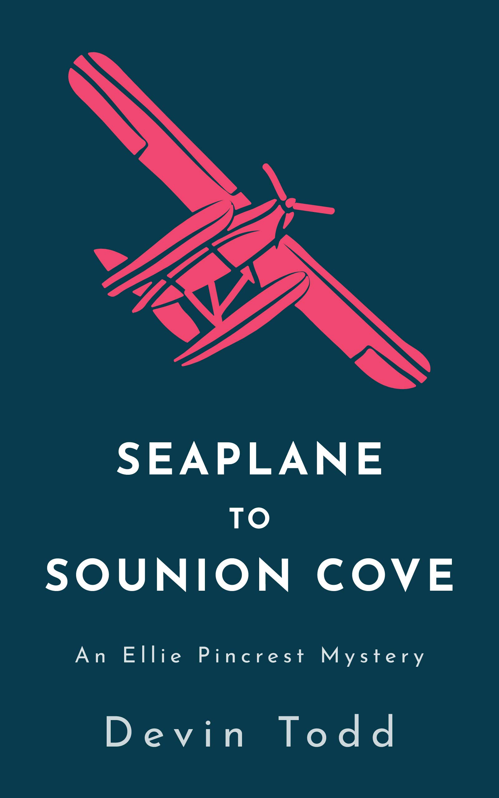 Seaplane to Sounion Cove: An Ellie Pincrest Cozy Mystery (Book #1) by ...