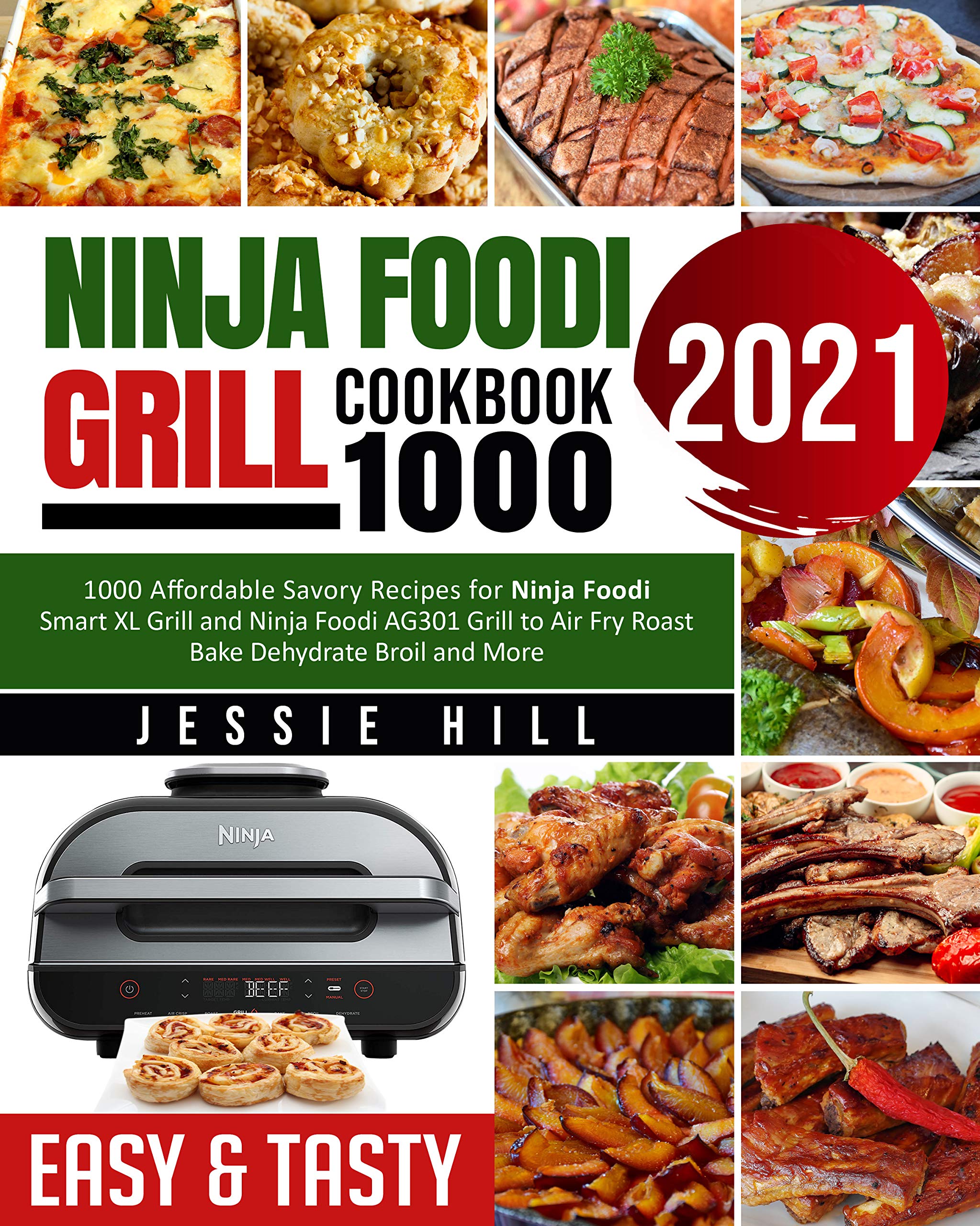 Ninja Foodi Grill cookbook 1000: 1000 Affordable Savory Recipes for ...
