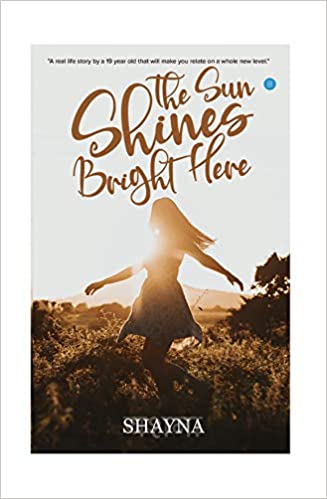The Sun Shines Bright Here by Shayna. | Goodreads