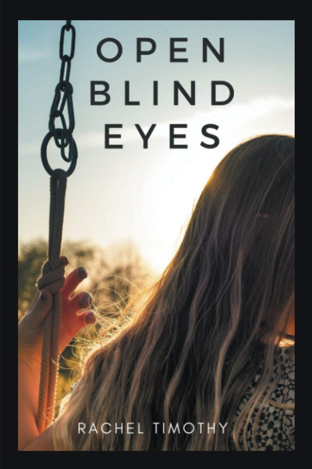 Open Blind Eyes by 0 Rachel 0 Timothy 0 | Goodreads