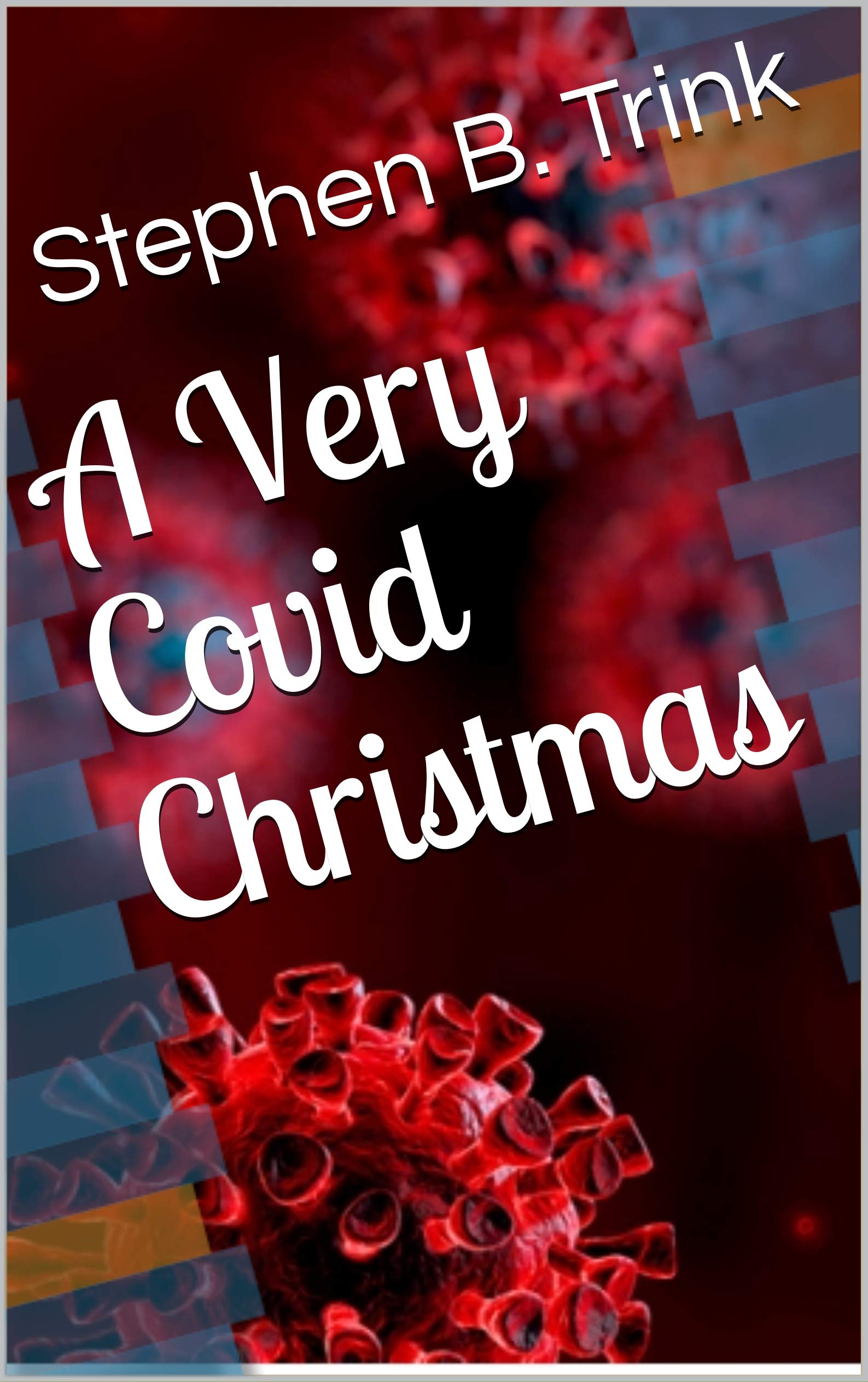 A Very Covid Christmas by Stephen B. Trink | Goodreads