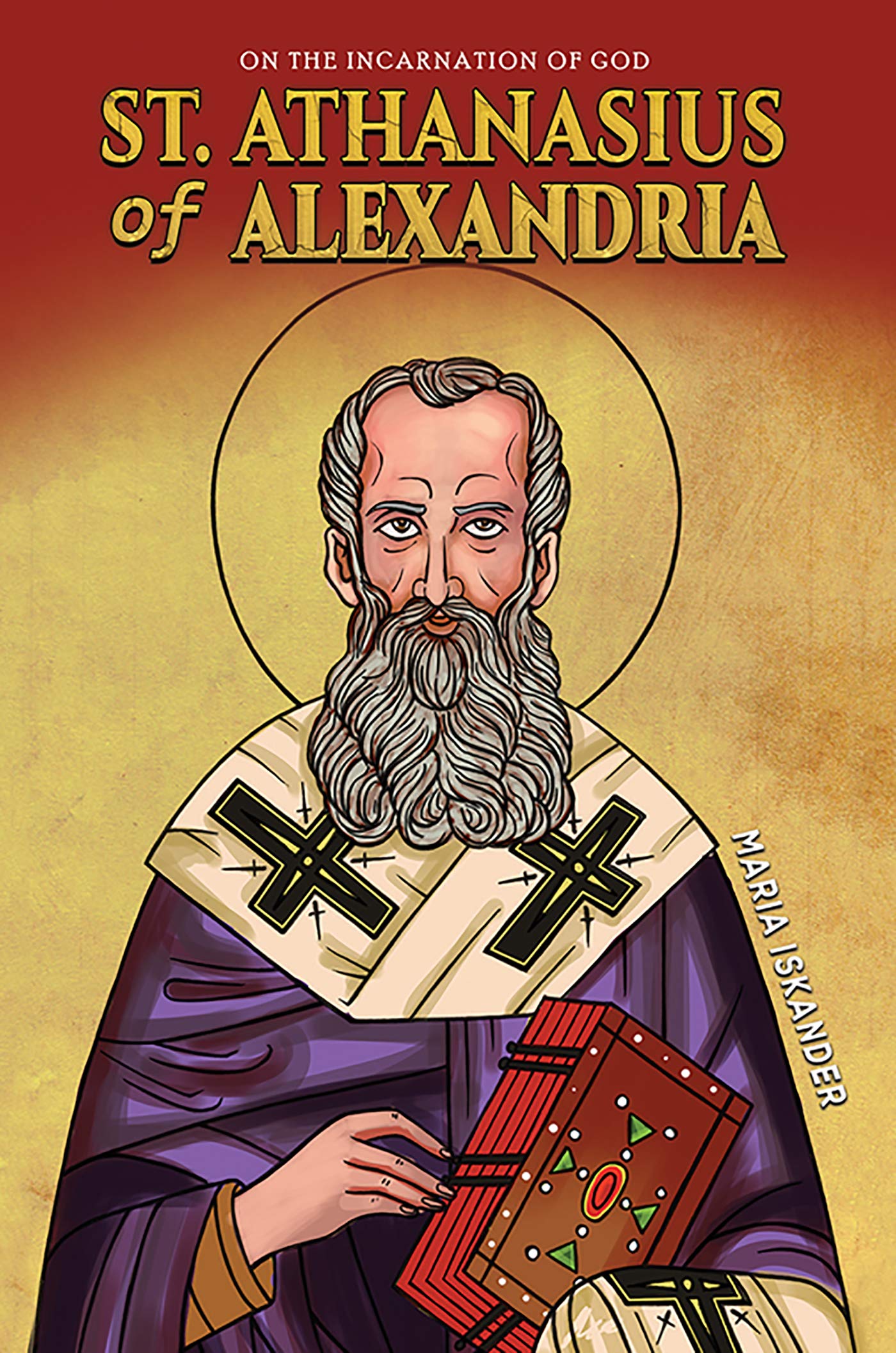 St. Athanasius of Alexandria: On the Incarnation of God by Maria ...