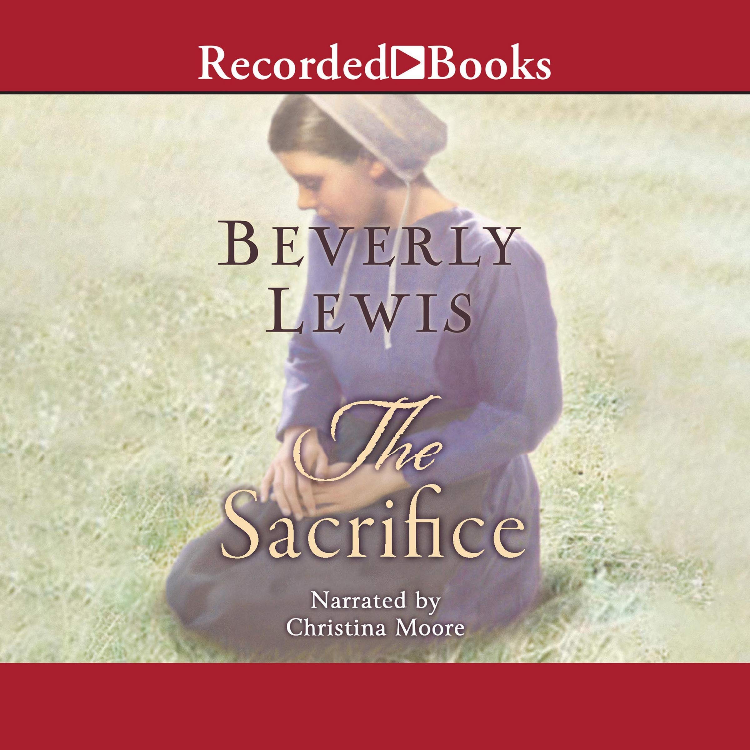 The Sacrifice (The Abrams Daughters Series, Book 3) by Beverly Lewis | Goodreads
