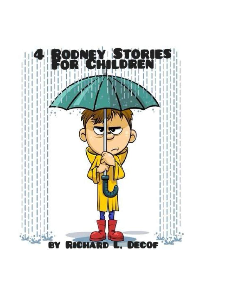 4 Rodney Stories For Children by Richard L. Decof | Goodreads