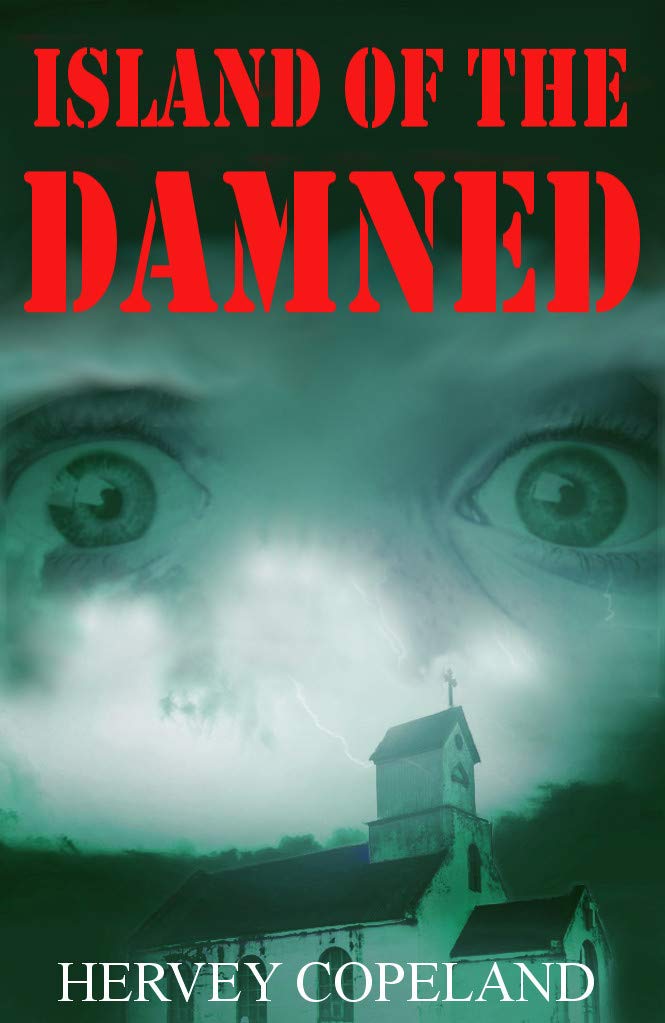 Island of the damned : A horror fiction book by Hervey Copeland | Goodreads