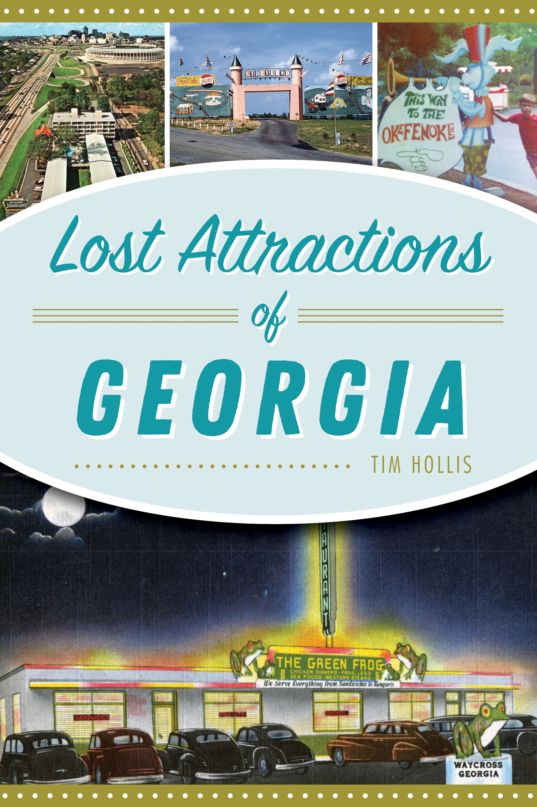 Lost Attractions of Georgia by Tim Hollis | Goodreads