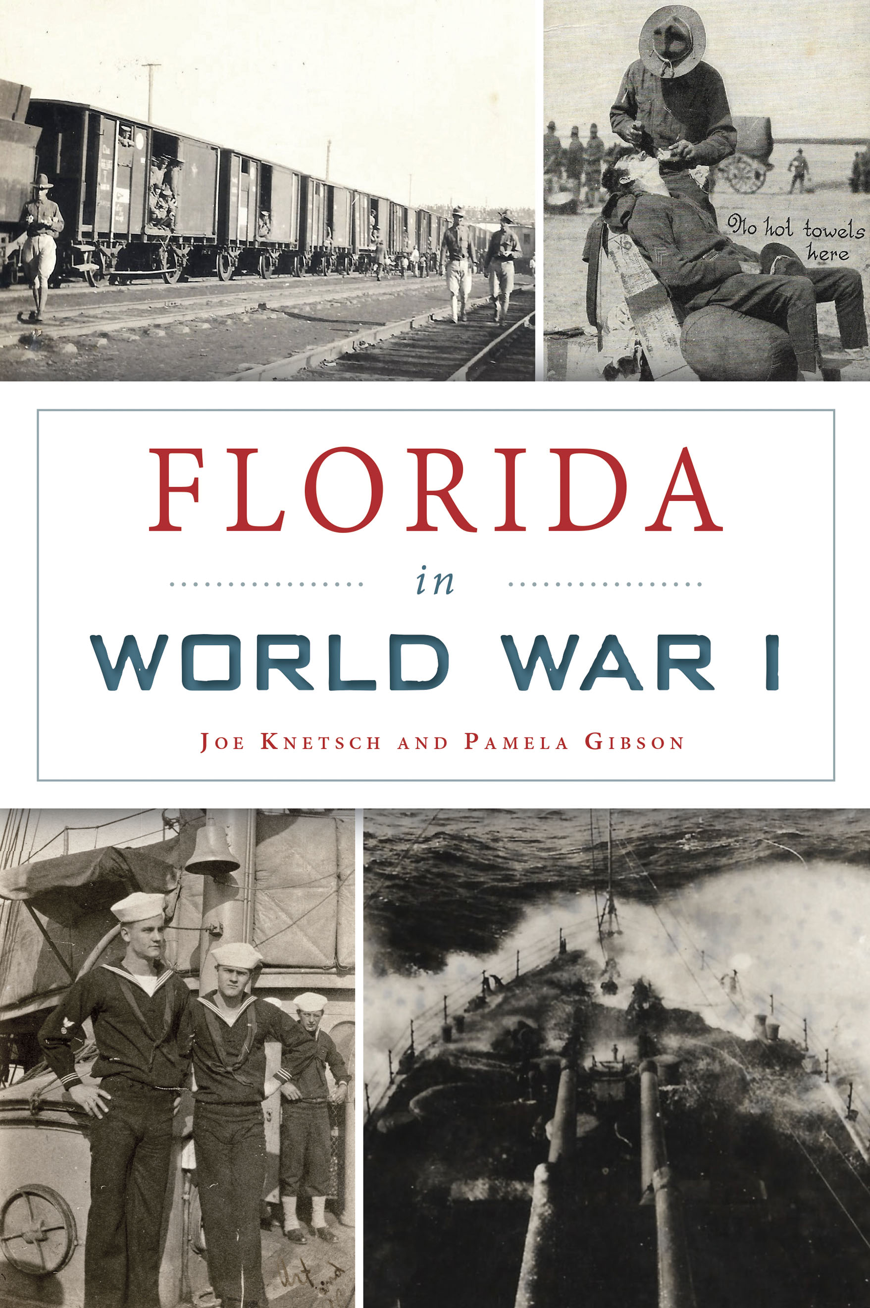 Florida in World War I (Military) by Joe Knetsch | Goodreads